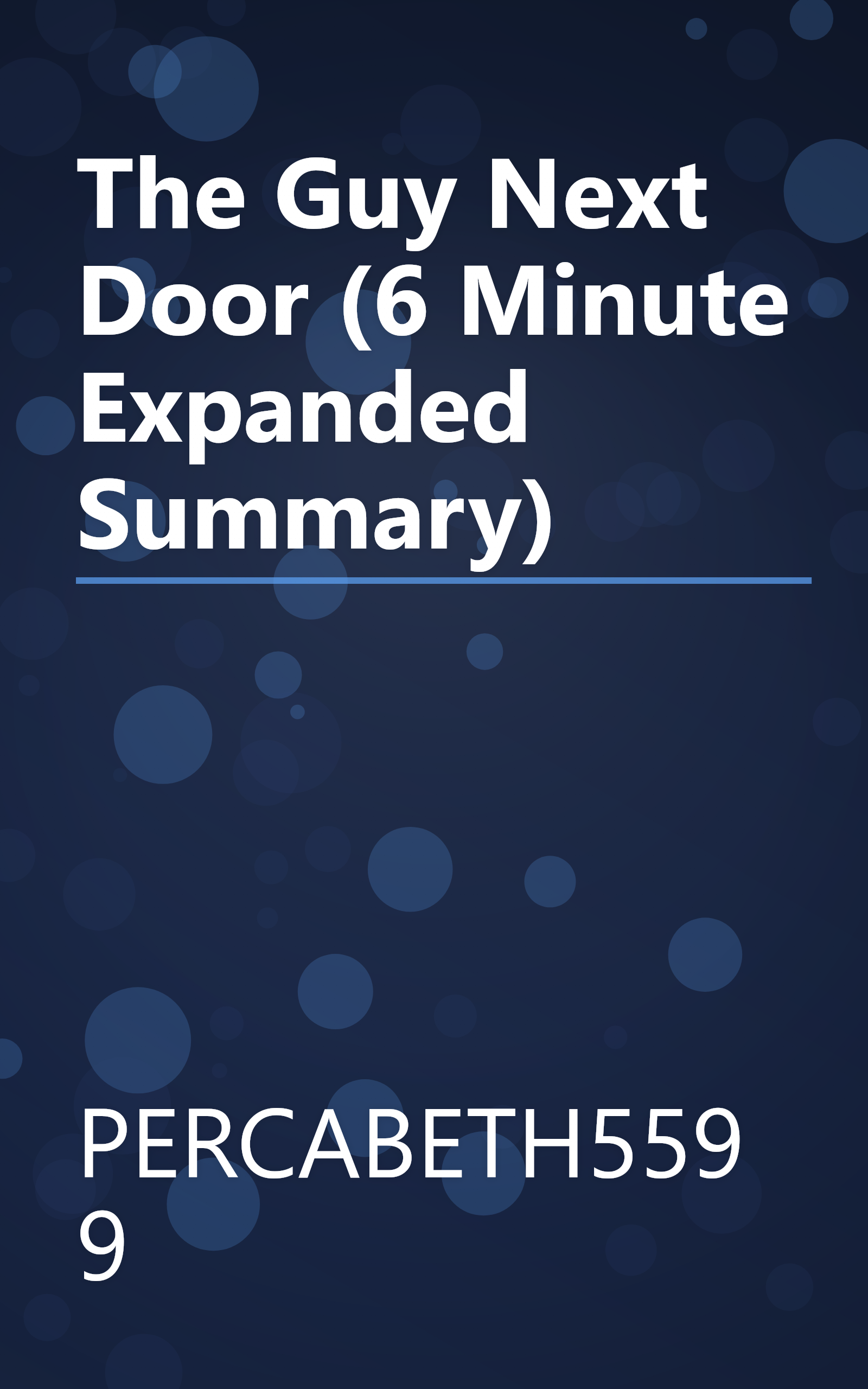 The Guy Next Door (6 Minute   Expanded Summary) book cover