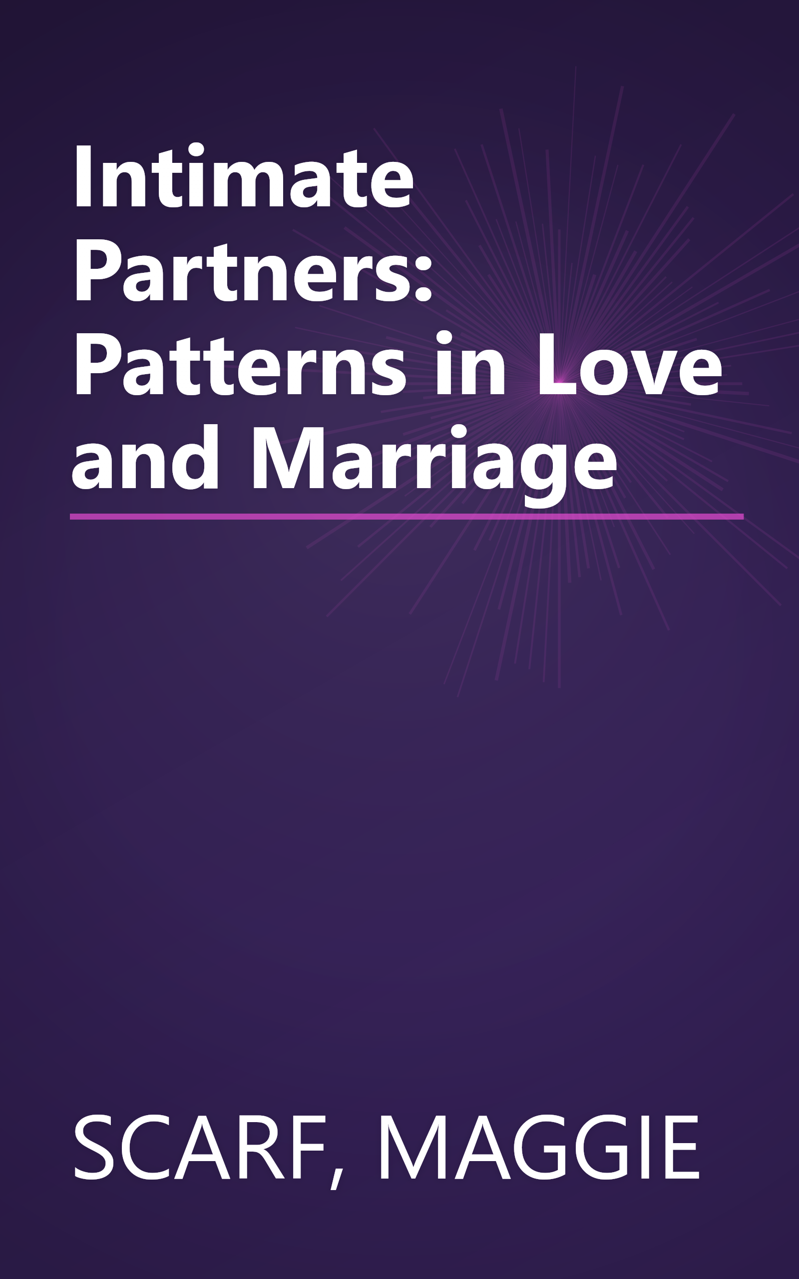 Intimate Partners: Patterns in Love and Marriage book cover