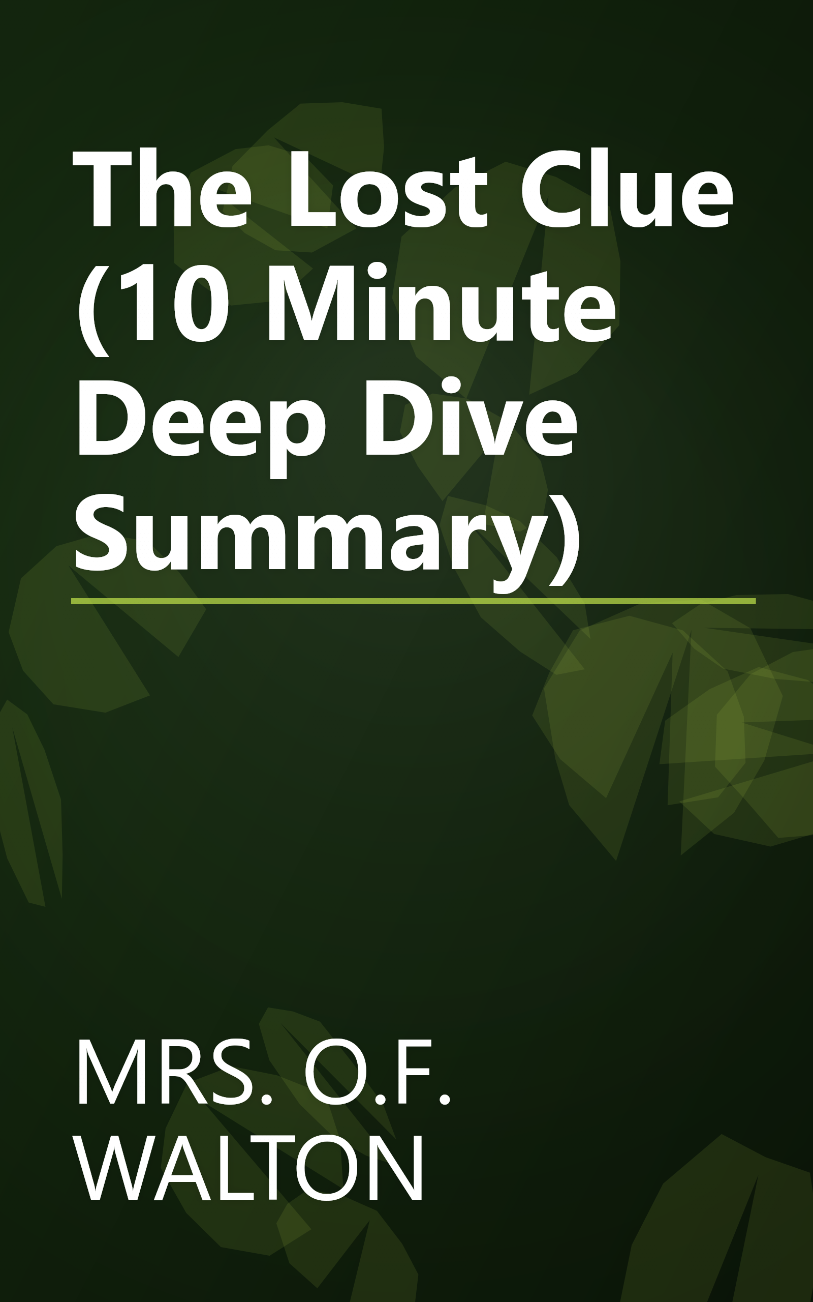 The Lost Clue (10 Minute   Deep Dive Summary) book cover