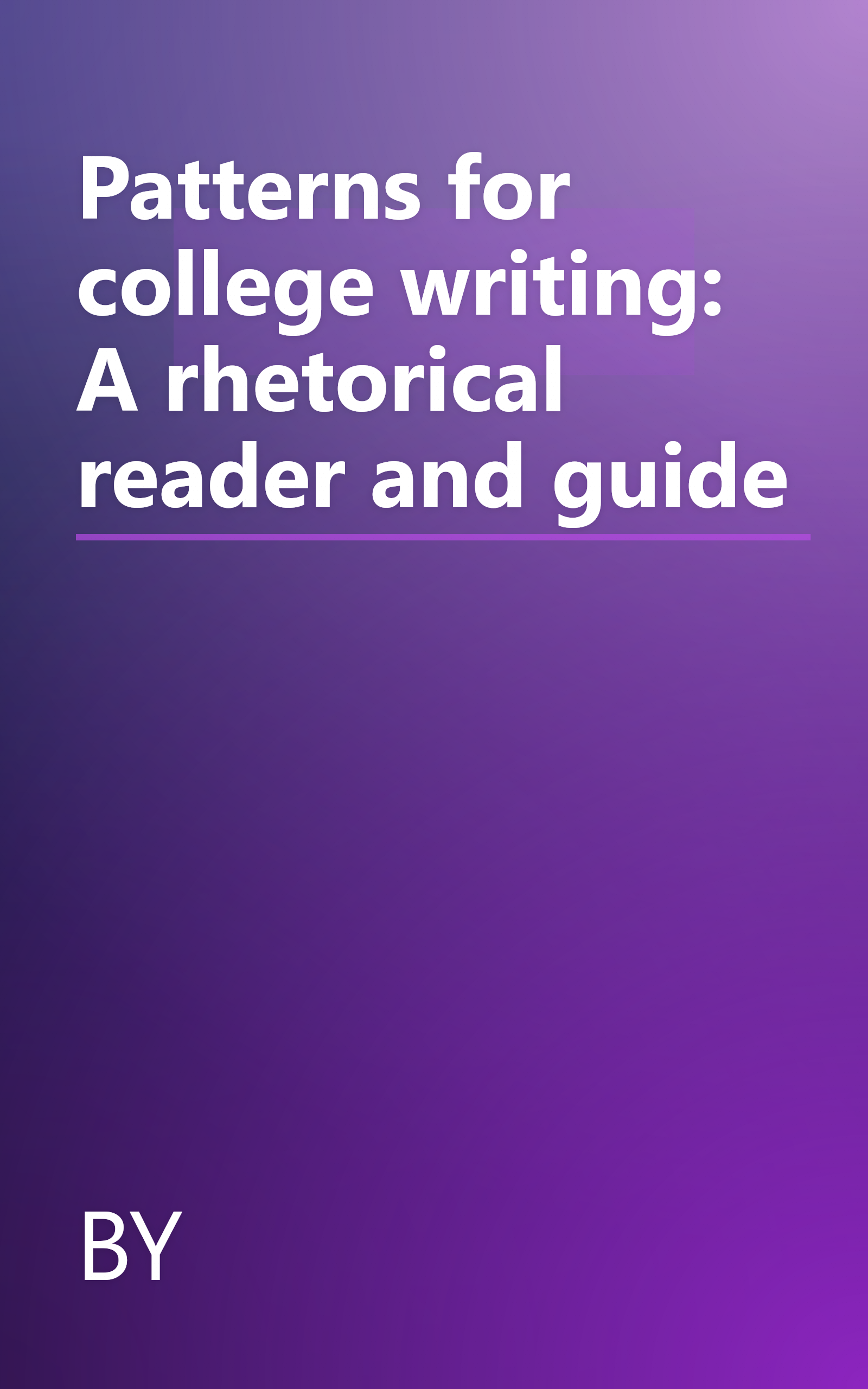Patterns for college writing: A rhetorical reader and guide book cover