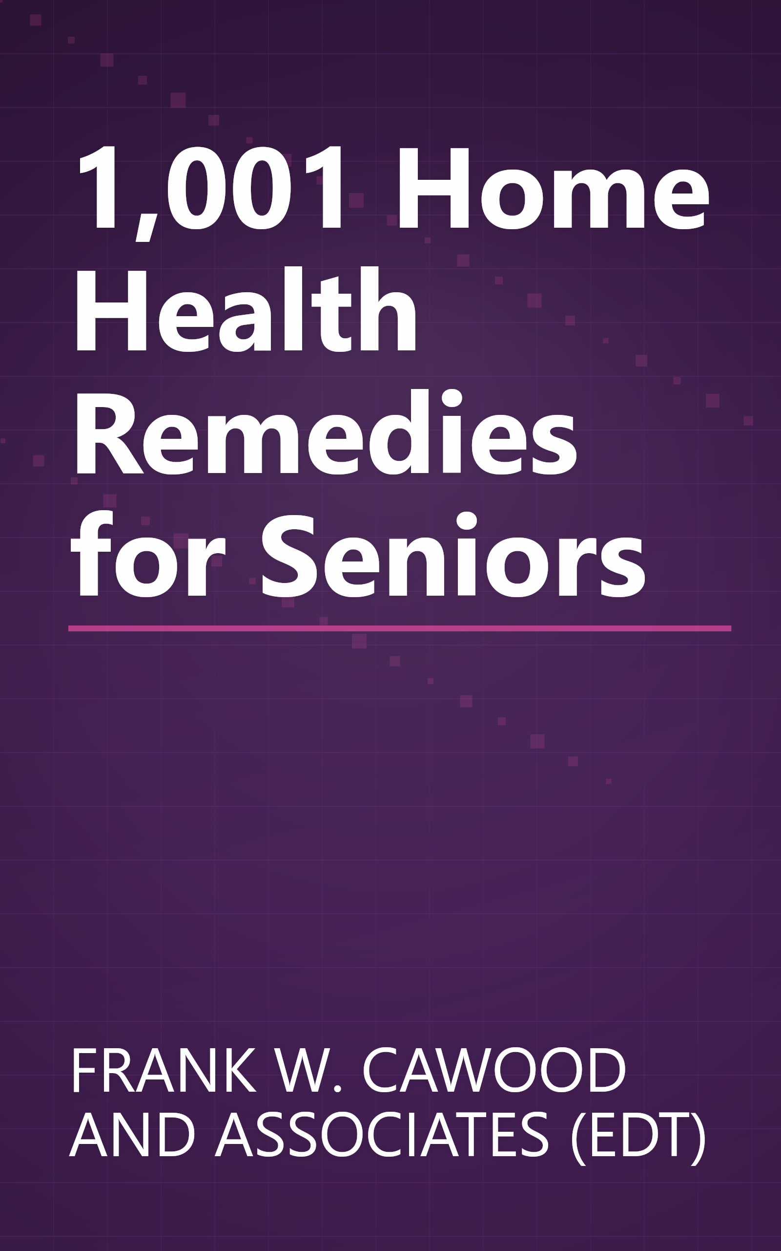 1,001 Home Health Remedies for Seniors book cover
