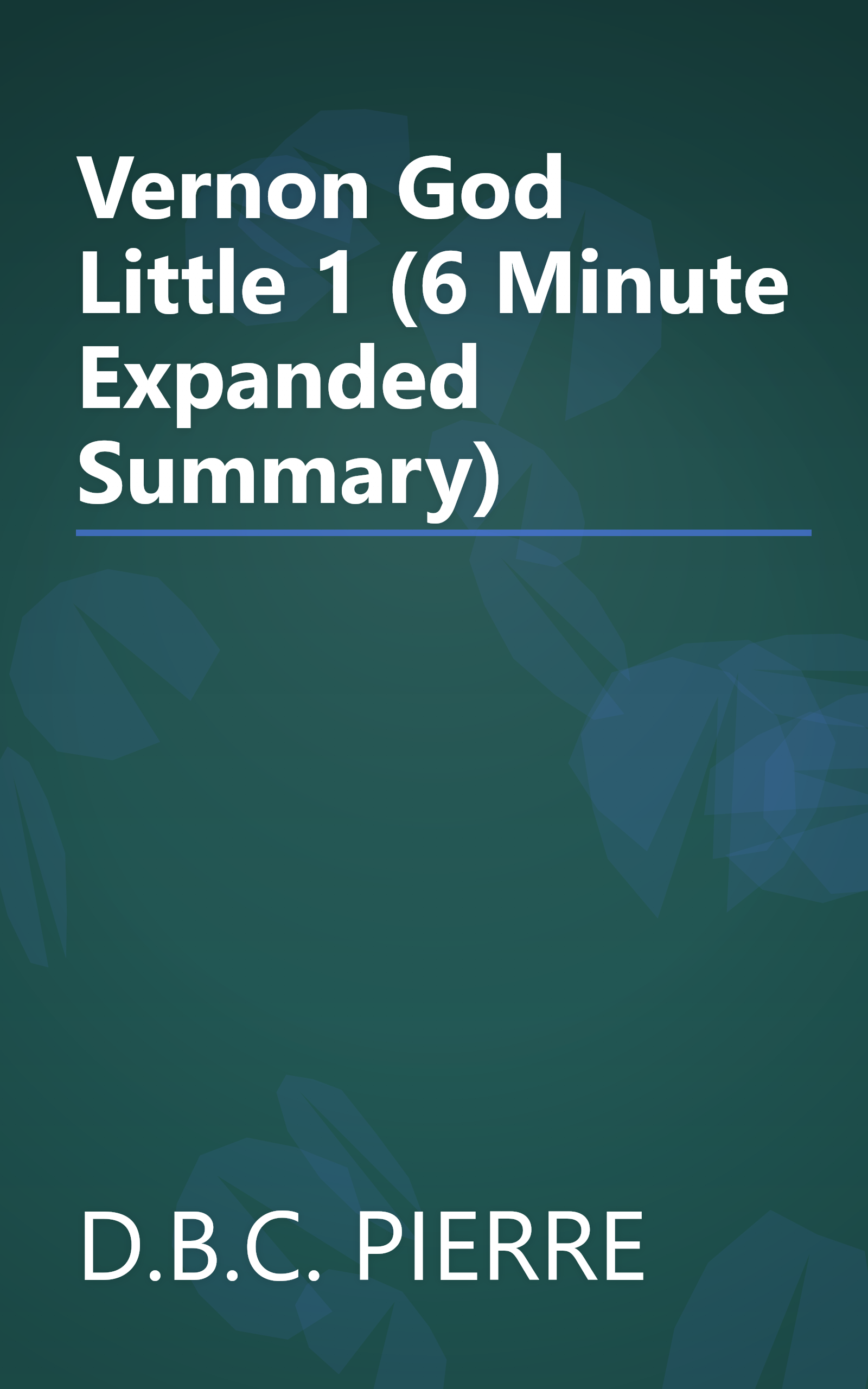 Vernon God Little 1 (6 Minute   Expanded Summary) book cover