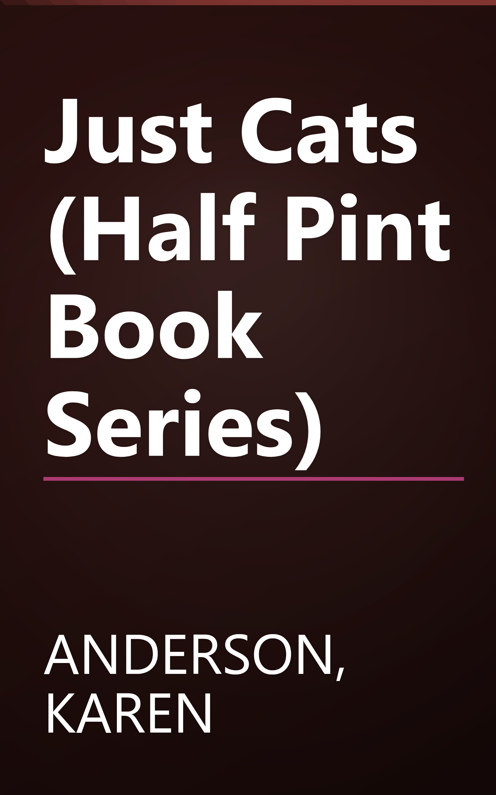 Just Cats (Half Pint Book Series) book cover