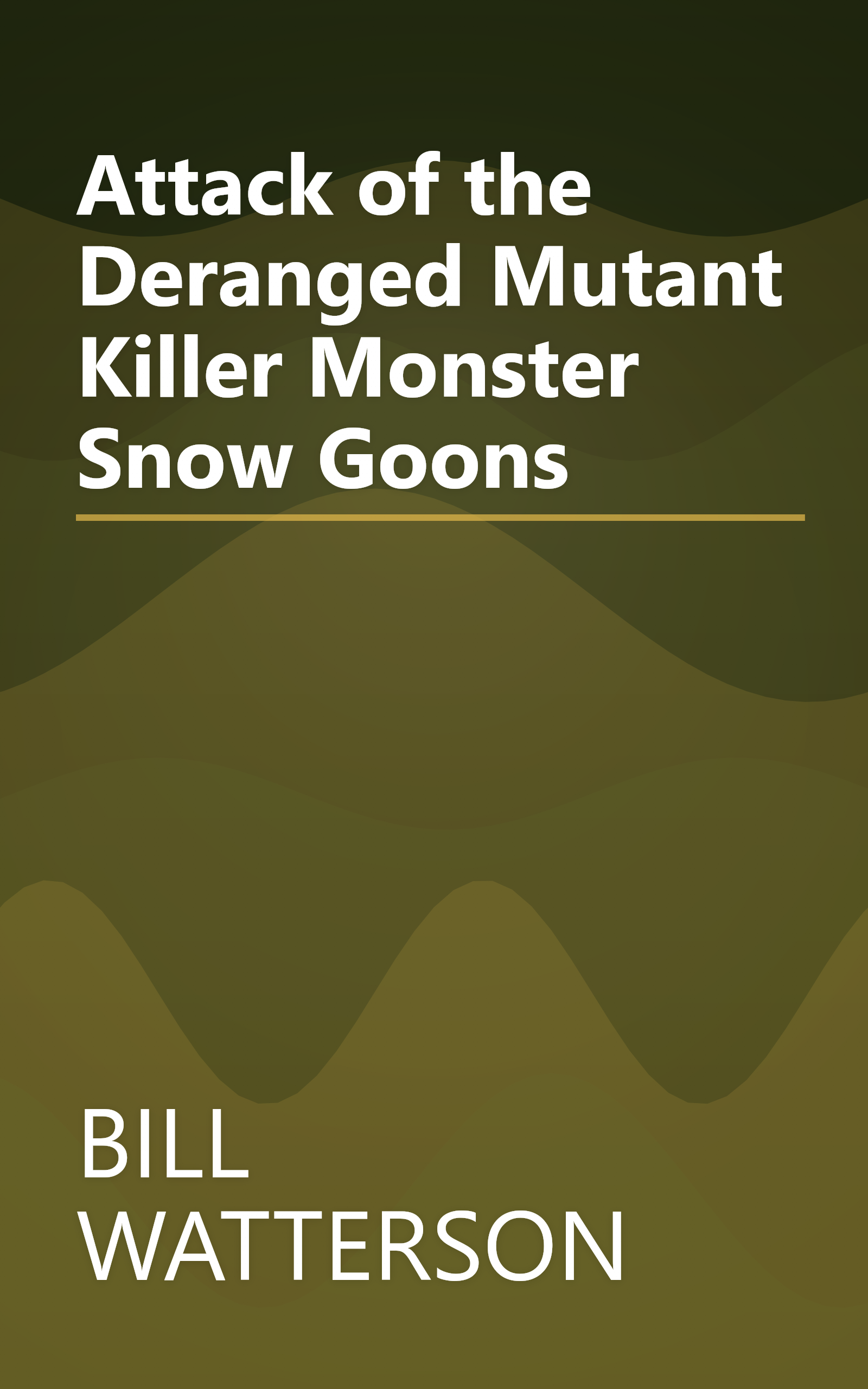 Attack of the Deranged Mutant Killer Monster Snow Goons book cover
