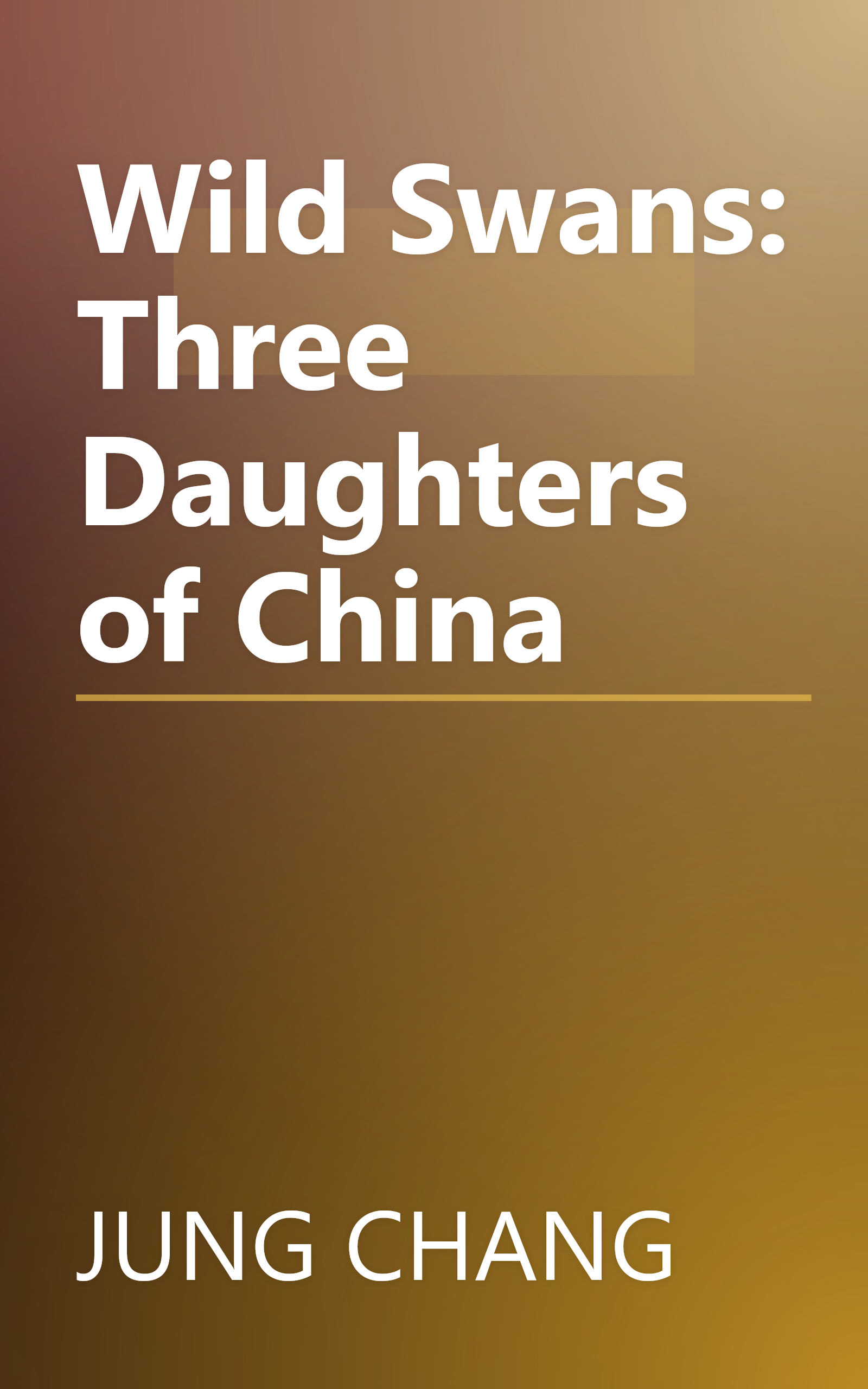 Wild Swans: Three Daughters of China book cover