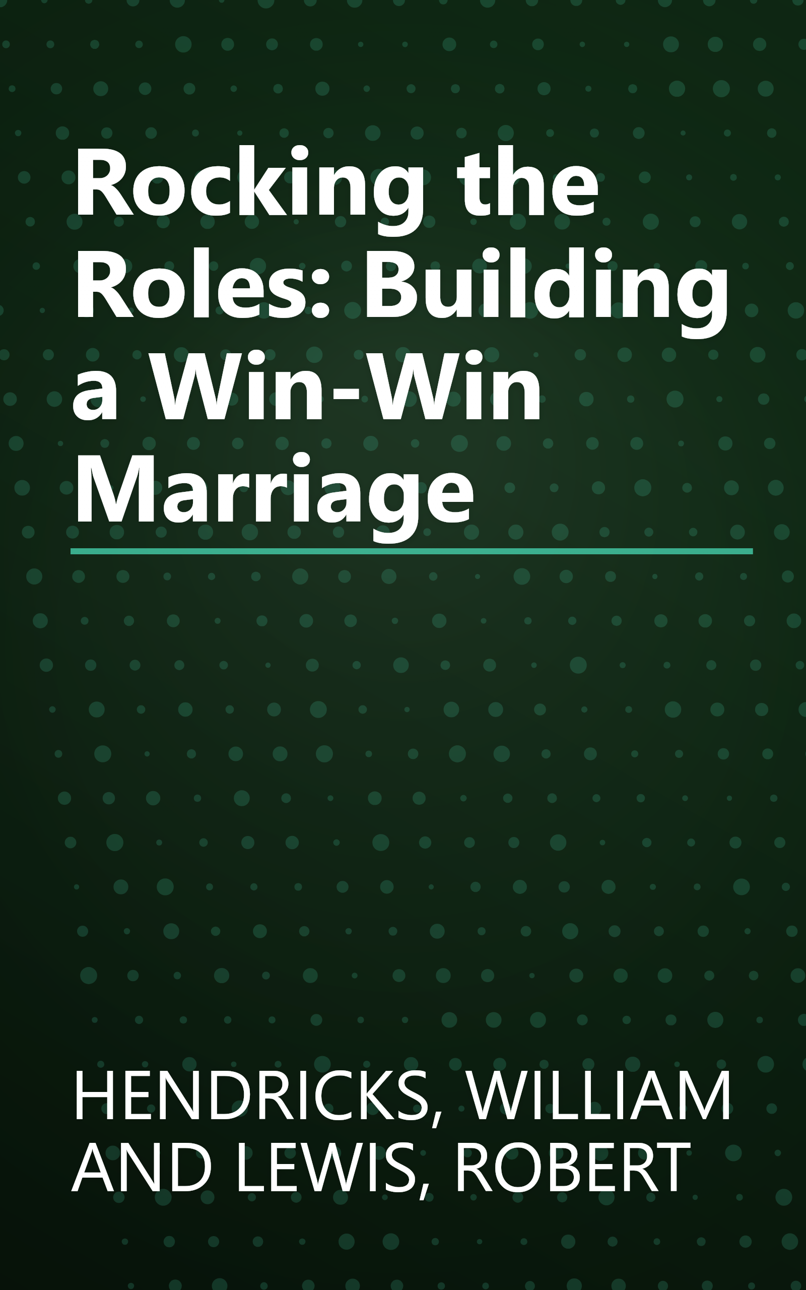 Rocking the Roles: Building a Win-Win Marriage book cover