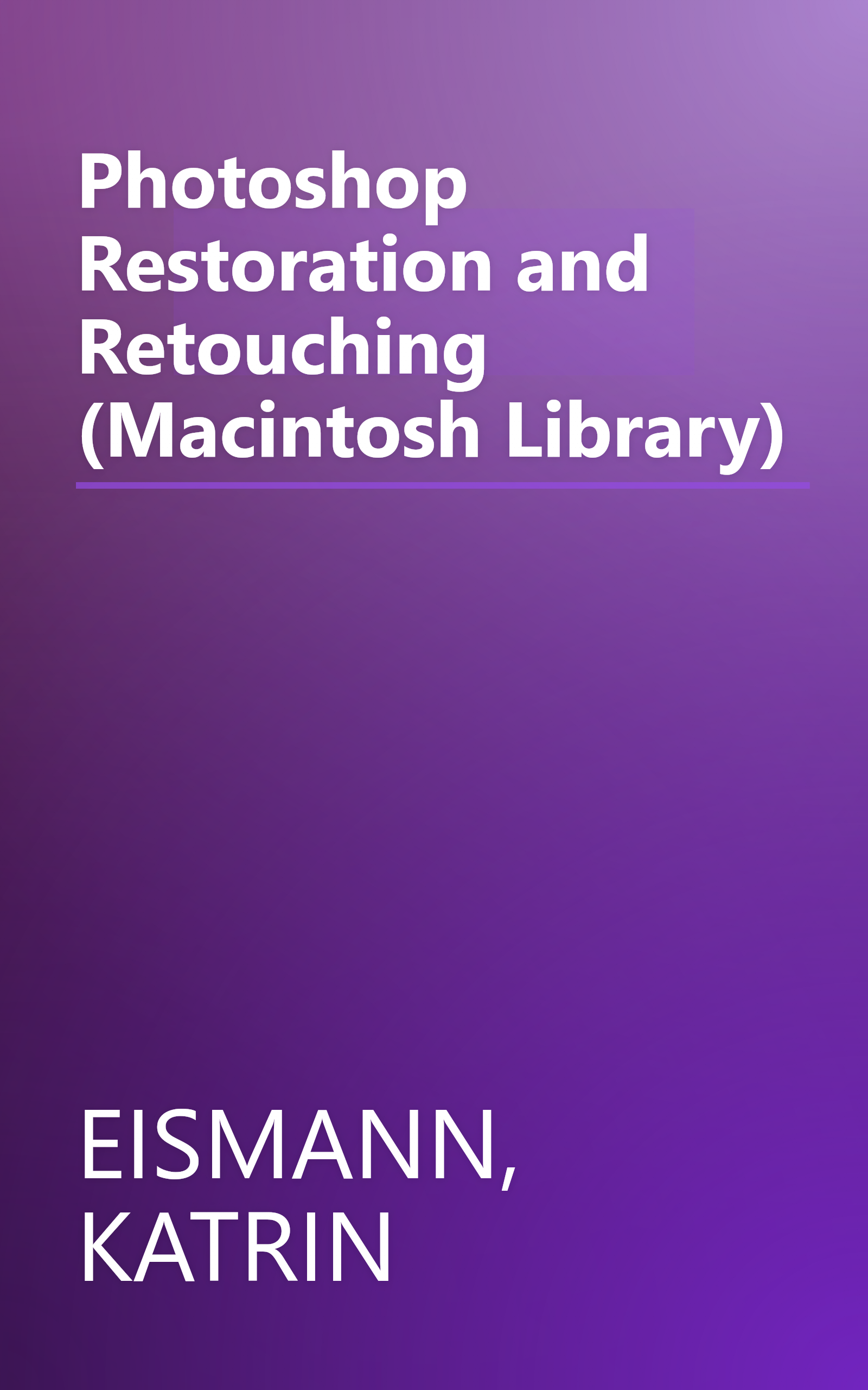 Photoshop Restoration and Retouching (Macintosh Library) book cover