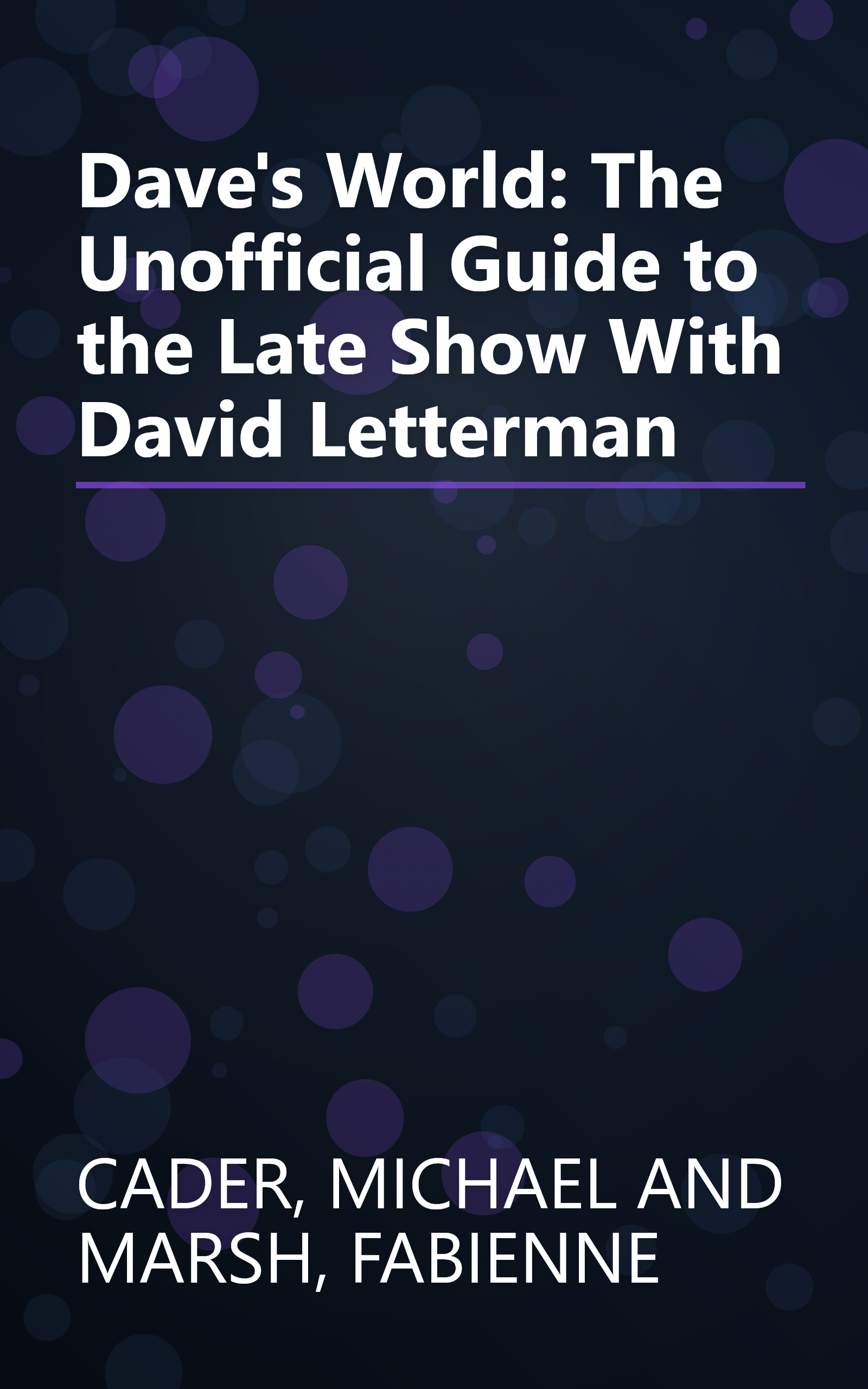Dave's World: The Unofficial Guide to the Late Show With David Letterman book cover
