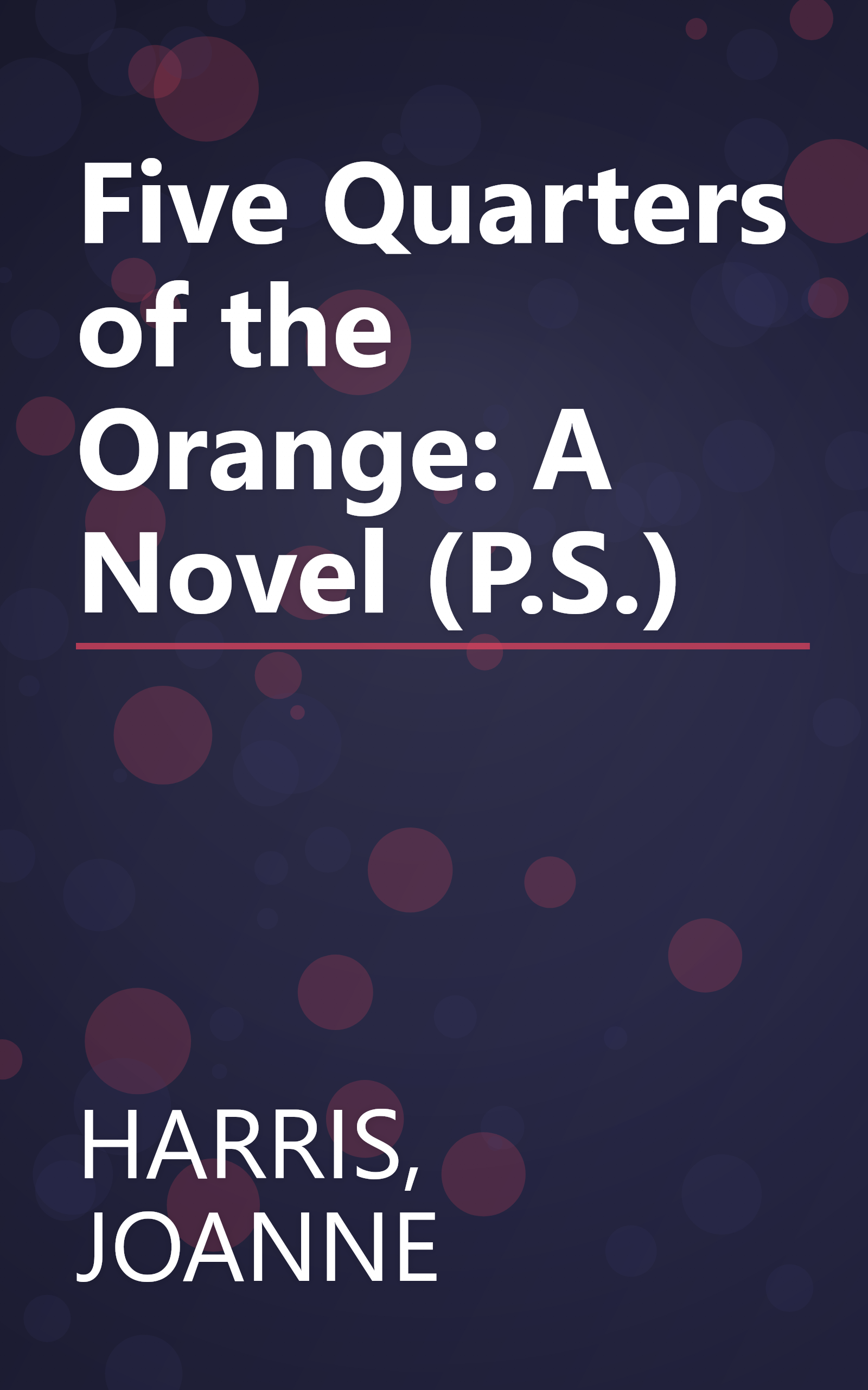 Five Quarters of the Orange: A Novel (P.S.) book cover