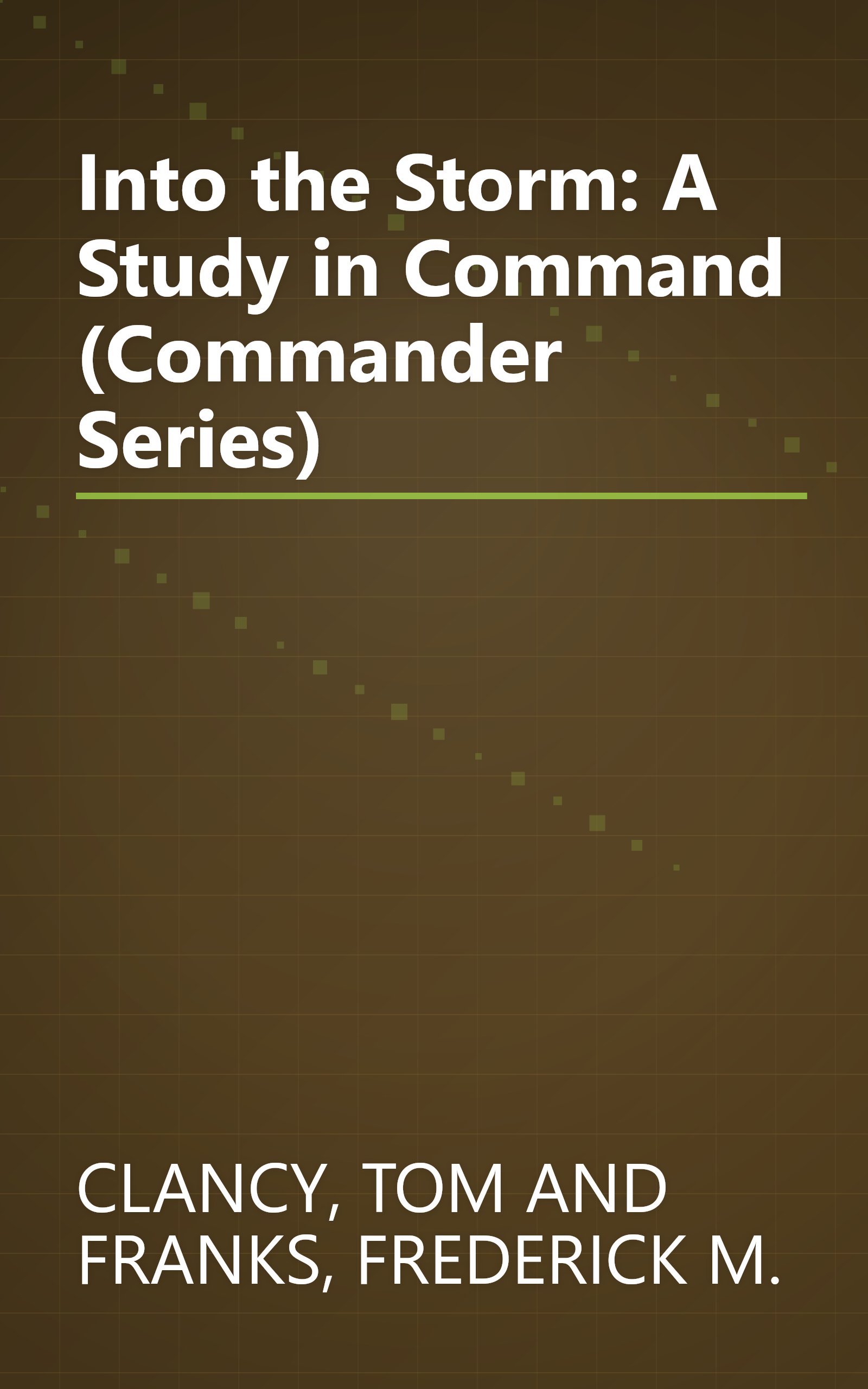 Into the Storm: A Study in Command (Commander Series) book cover