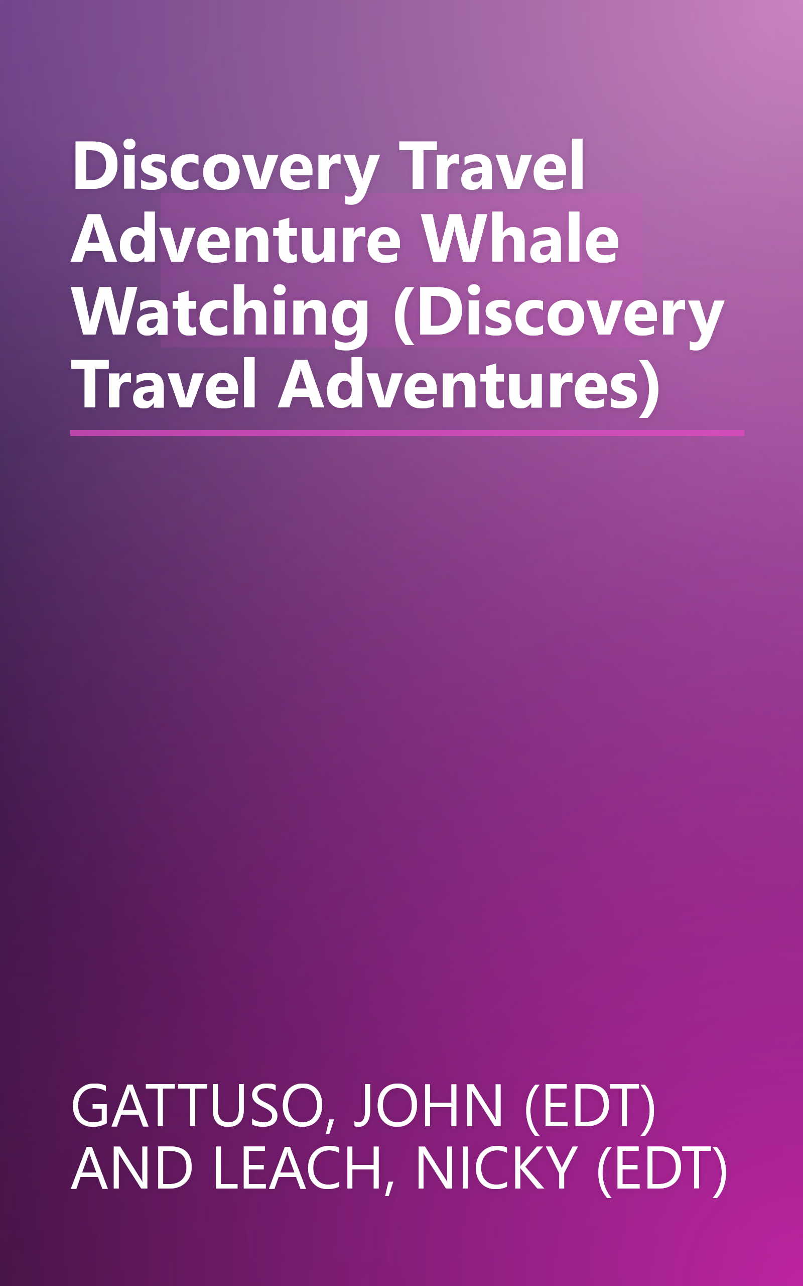 Discovery Travel Adventure Whale Watching (Discovery Travel Adventures) book cover