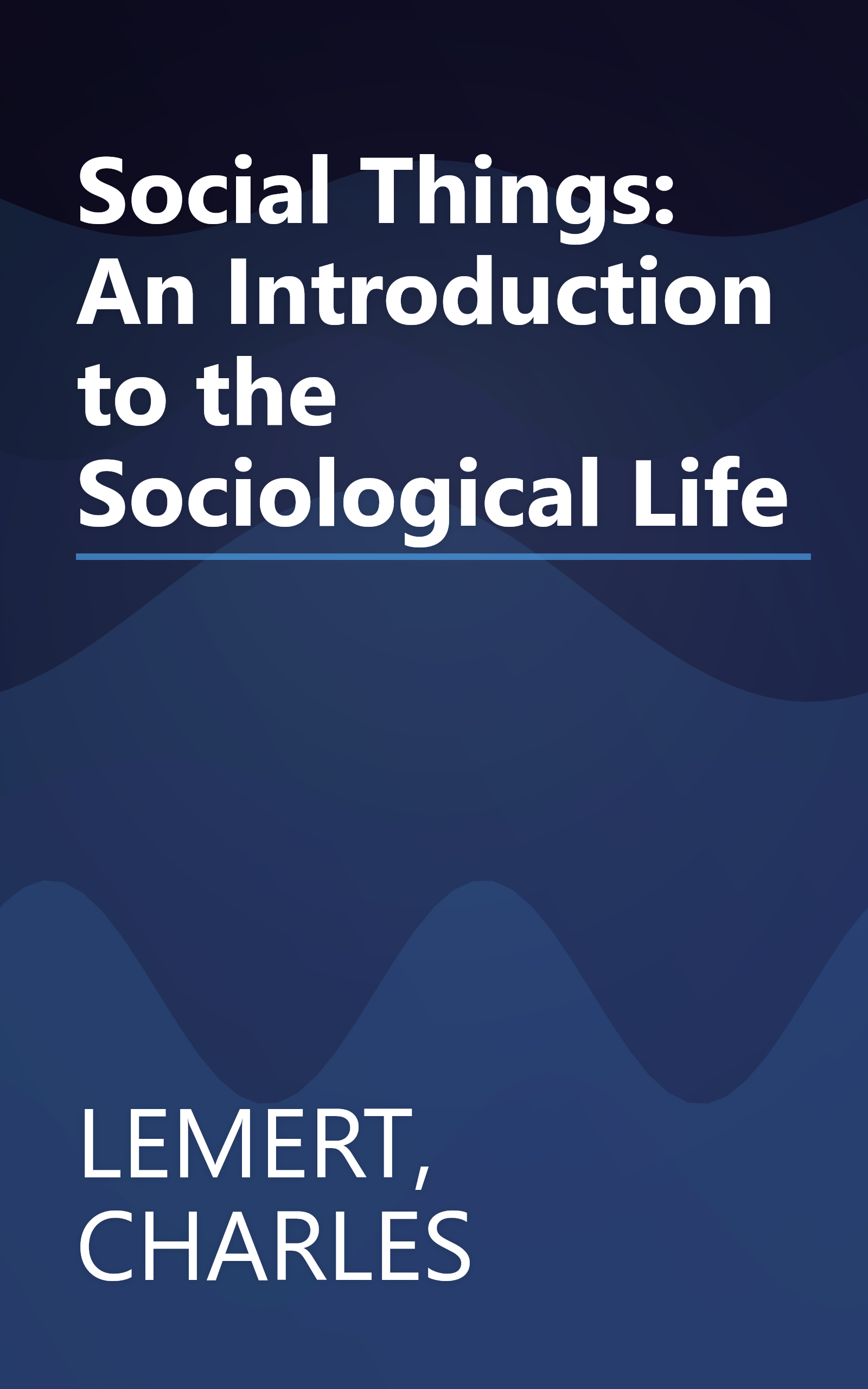 Social Things: An Introduction to the Sociological Life book cover