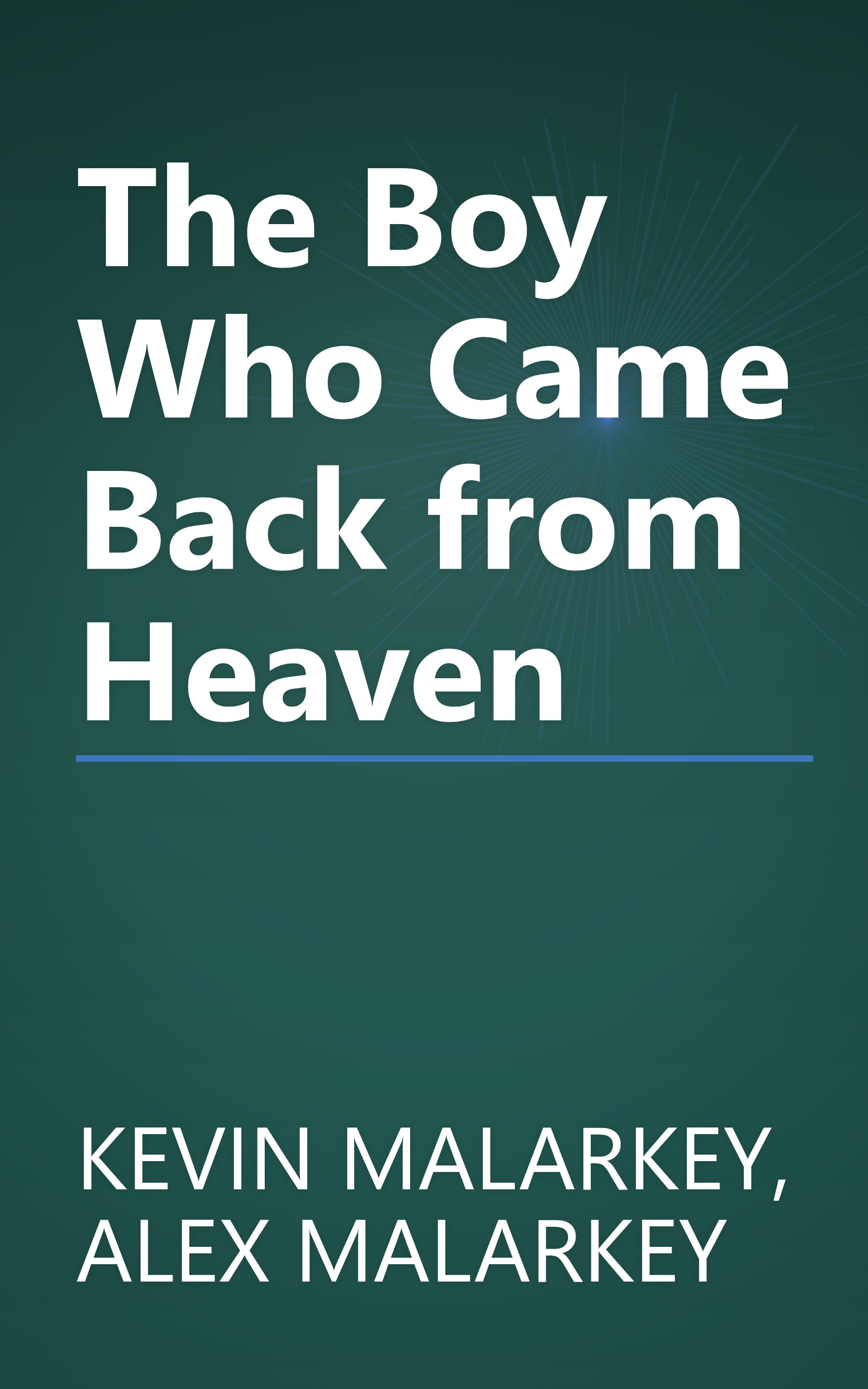 The Boy Who Came Back from Heaven book cover