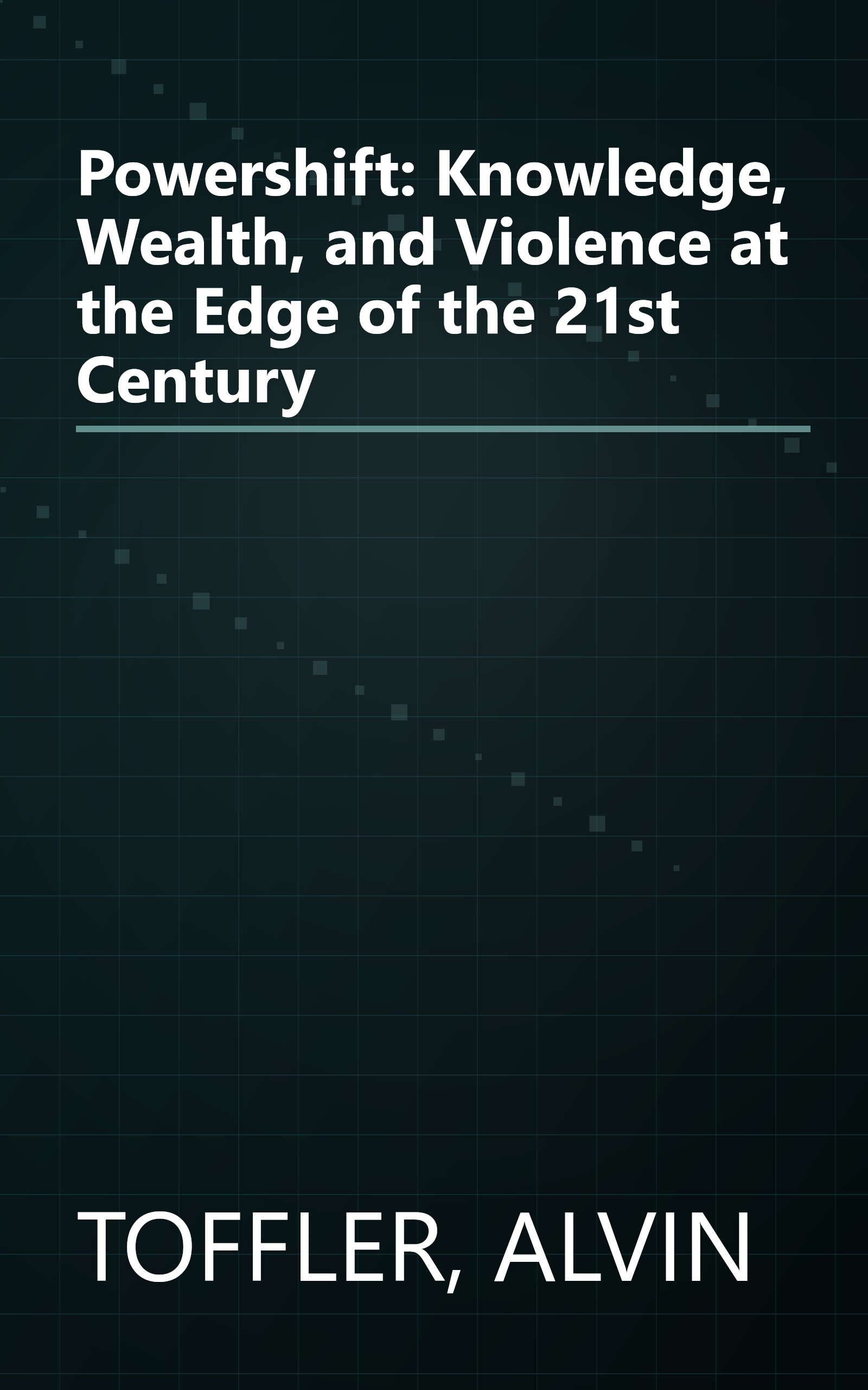 Powershift: Knowledge, Wealth, and Violence at the Edge of the 21st Century book cover