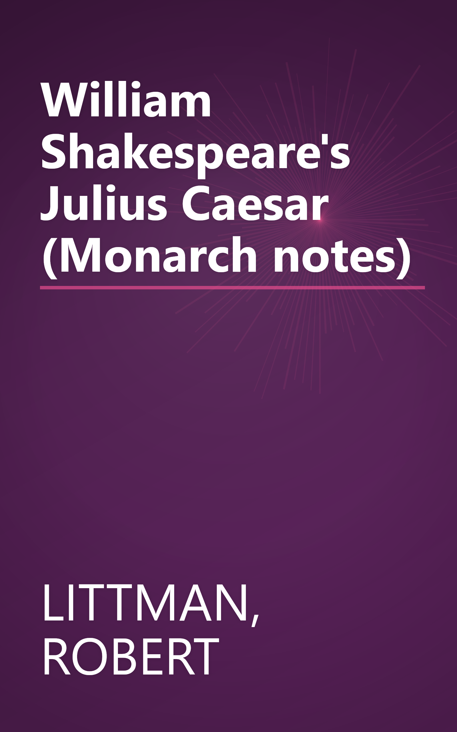 William Shakespeare's Julius Caesar (Monarch notes) book cover