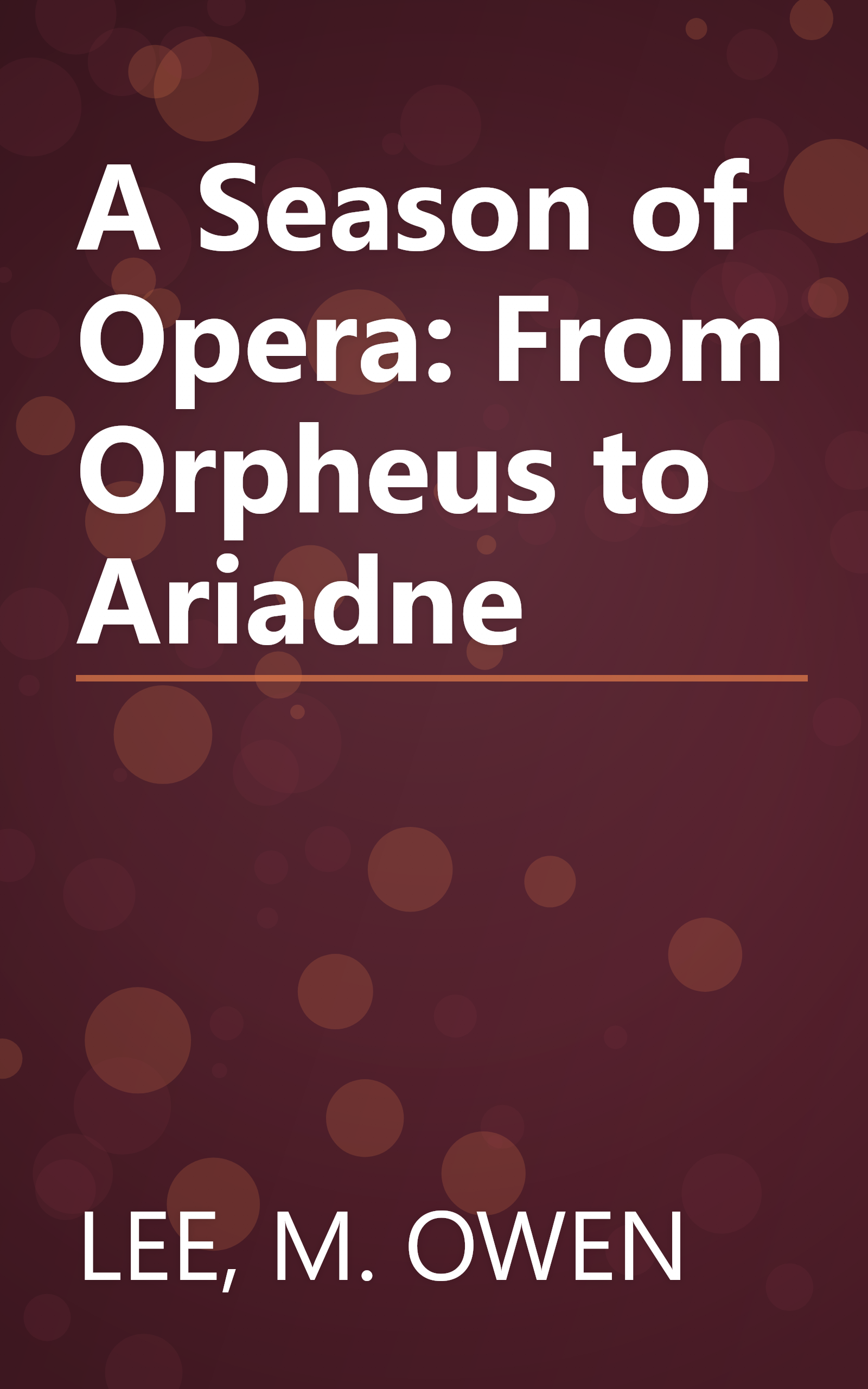 A Season of Opera: From Orpheus to Ariadne book cover