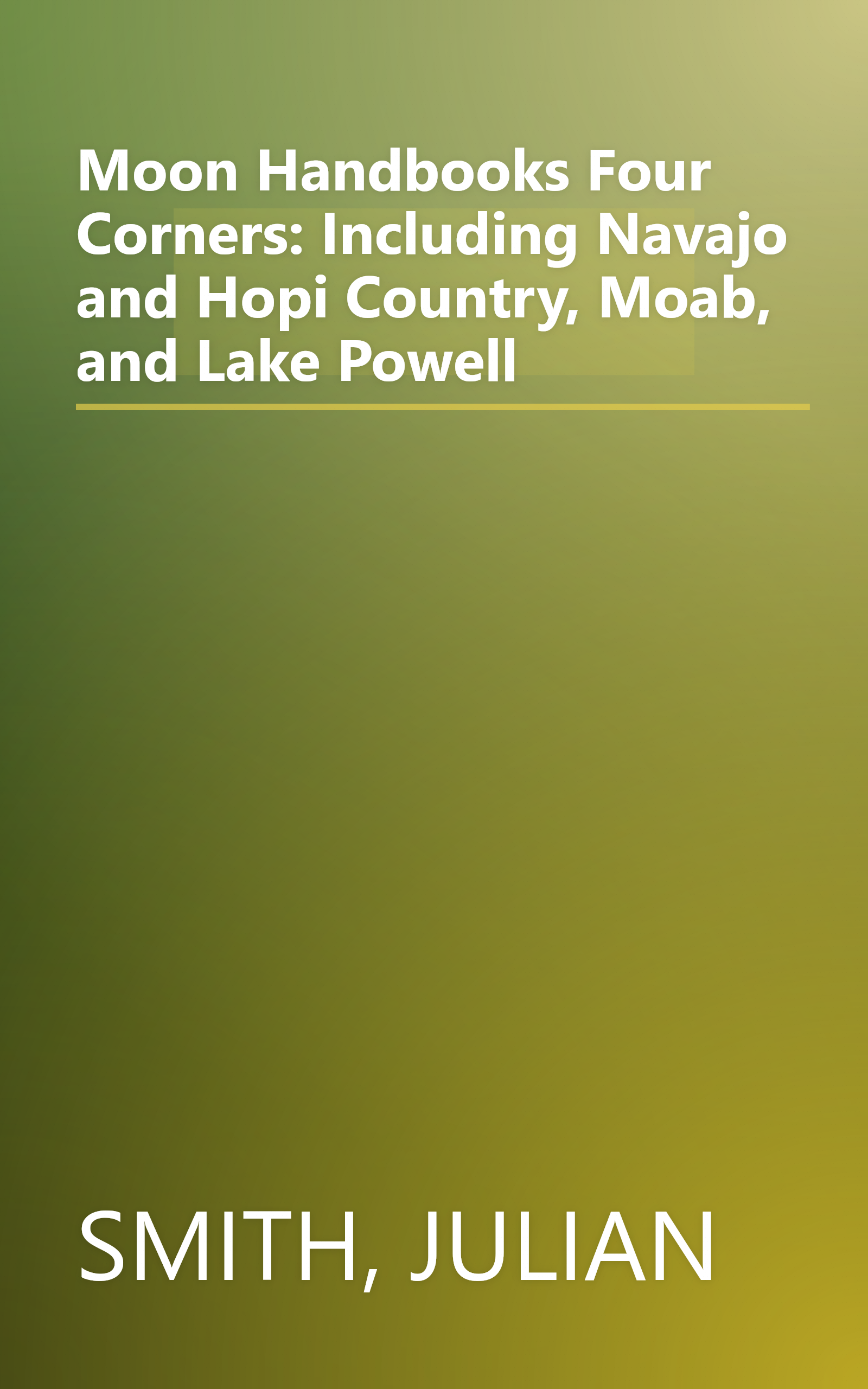 Moon Handbooks Four Corners: Including Navajo and Hopi Country, Moab, and Lake Powell book cover