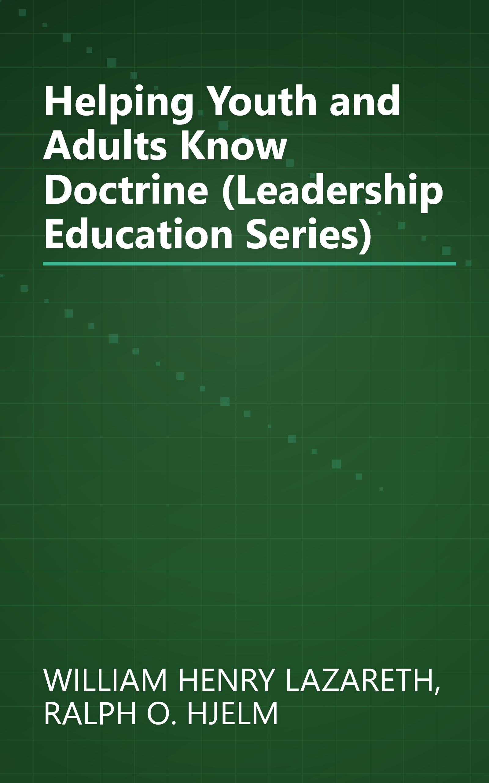 Helping Youth and Adults Know Doctrine (Leadership Education Series) book cover