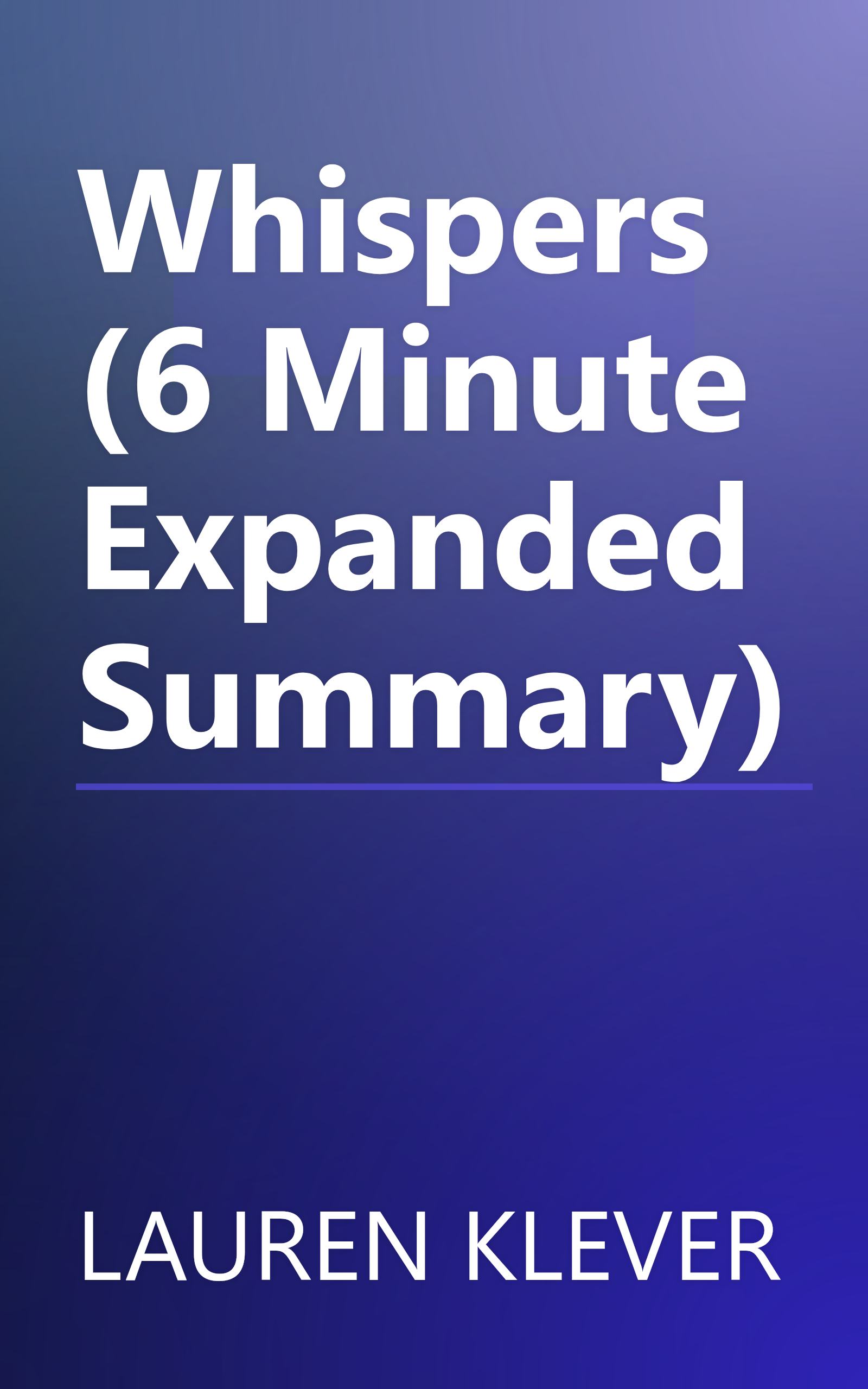 Whispers (6 Minute   Expanded Summary) book cover