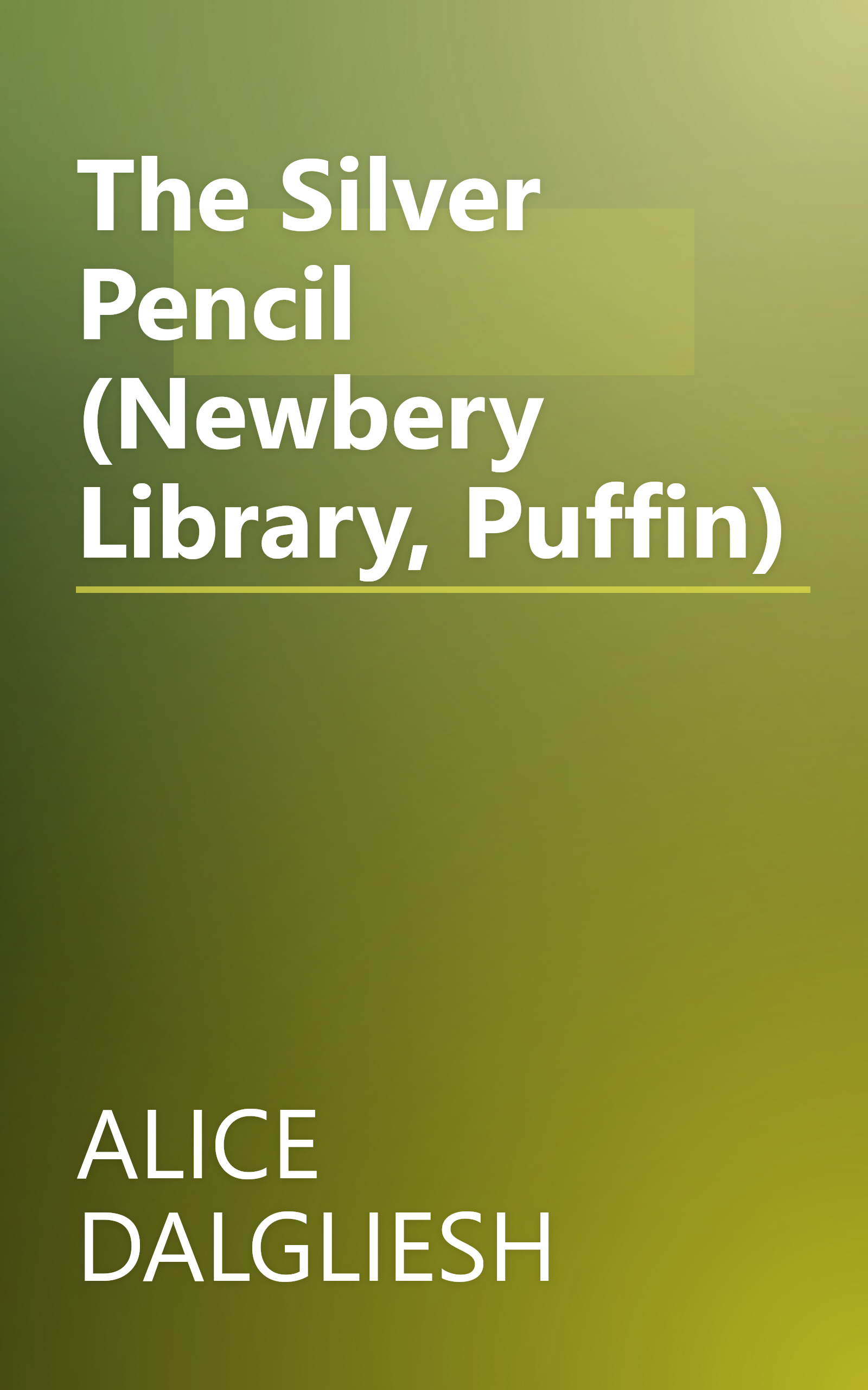 The Silver Pencil (Newbery Library, Puffin) book cover