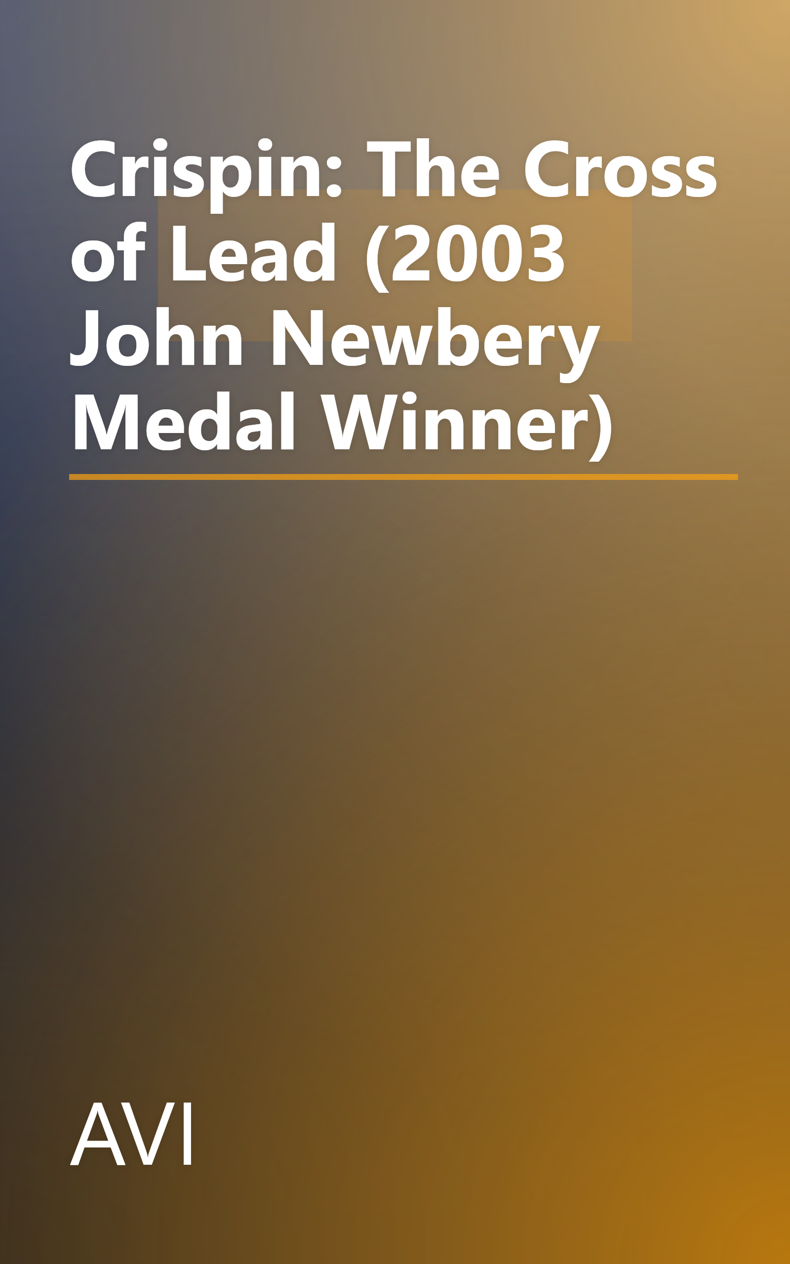Crispin: The Cross of Lead (2003 John Newbery Medal Winner) book cover