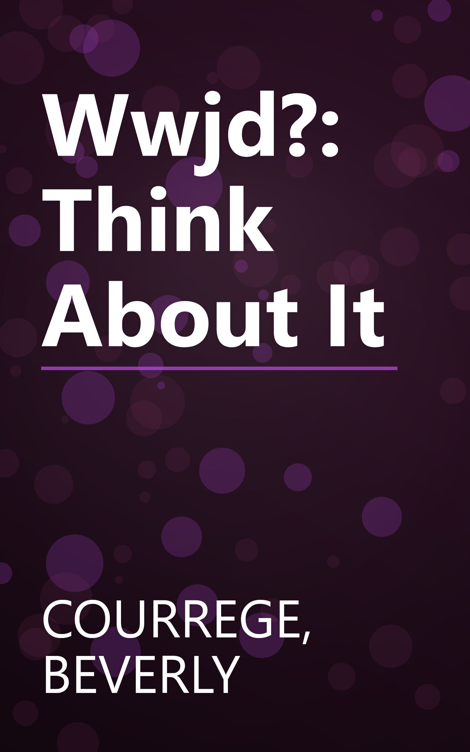 Wwjd?: Think About It book cover