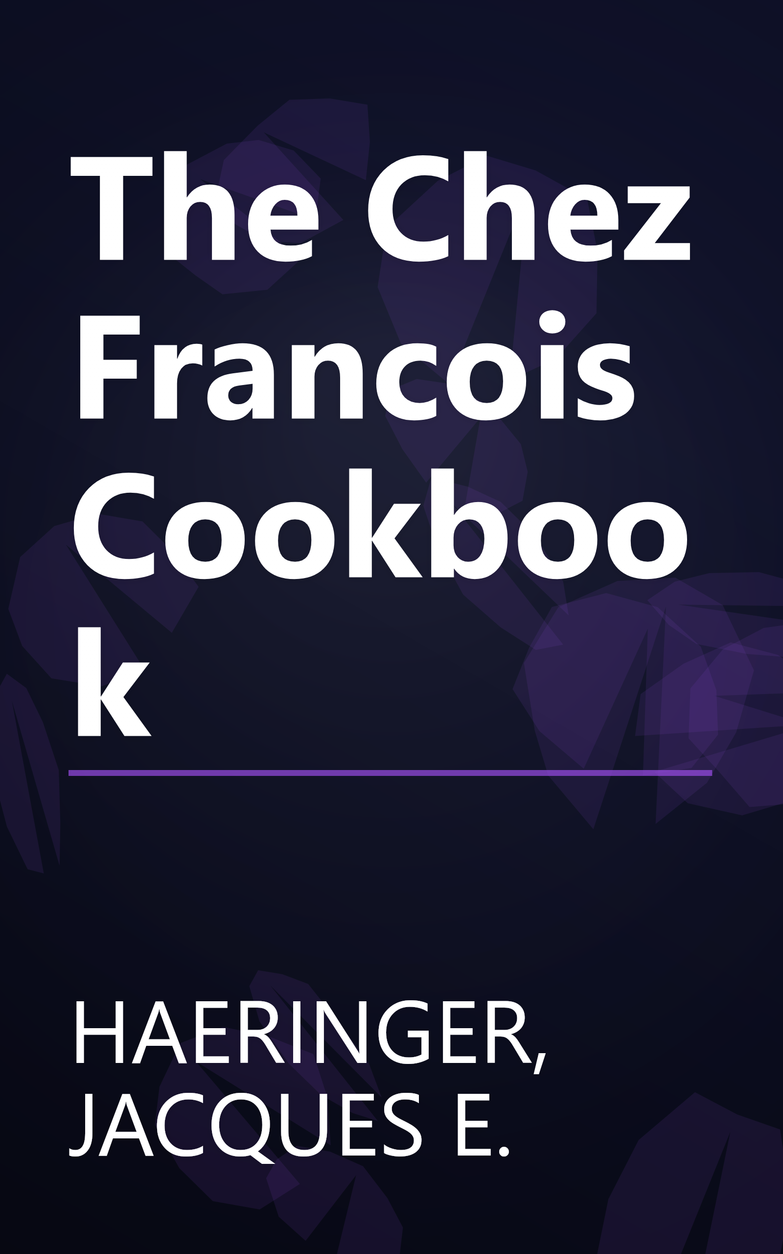 The Chez Francois Cookbook book cover