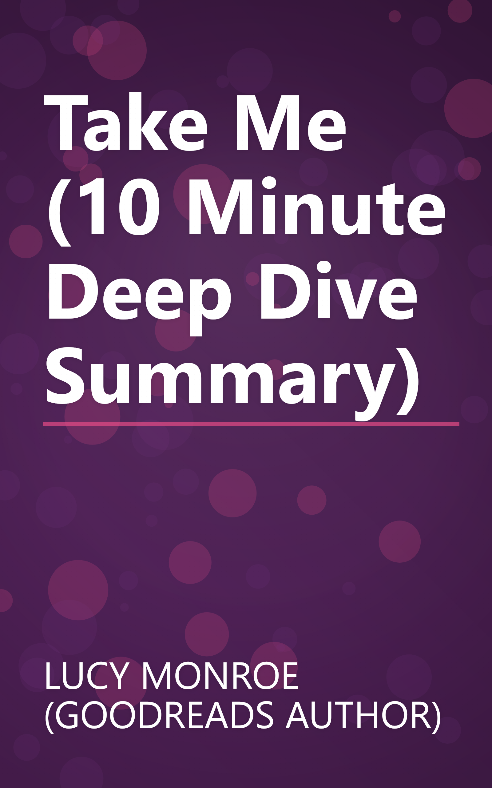 Take Me (10 Minute   Deep Dive Summary) book cover