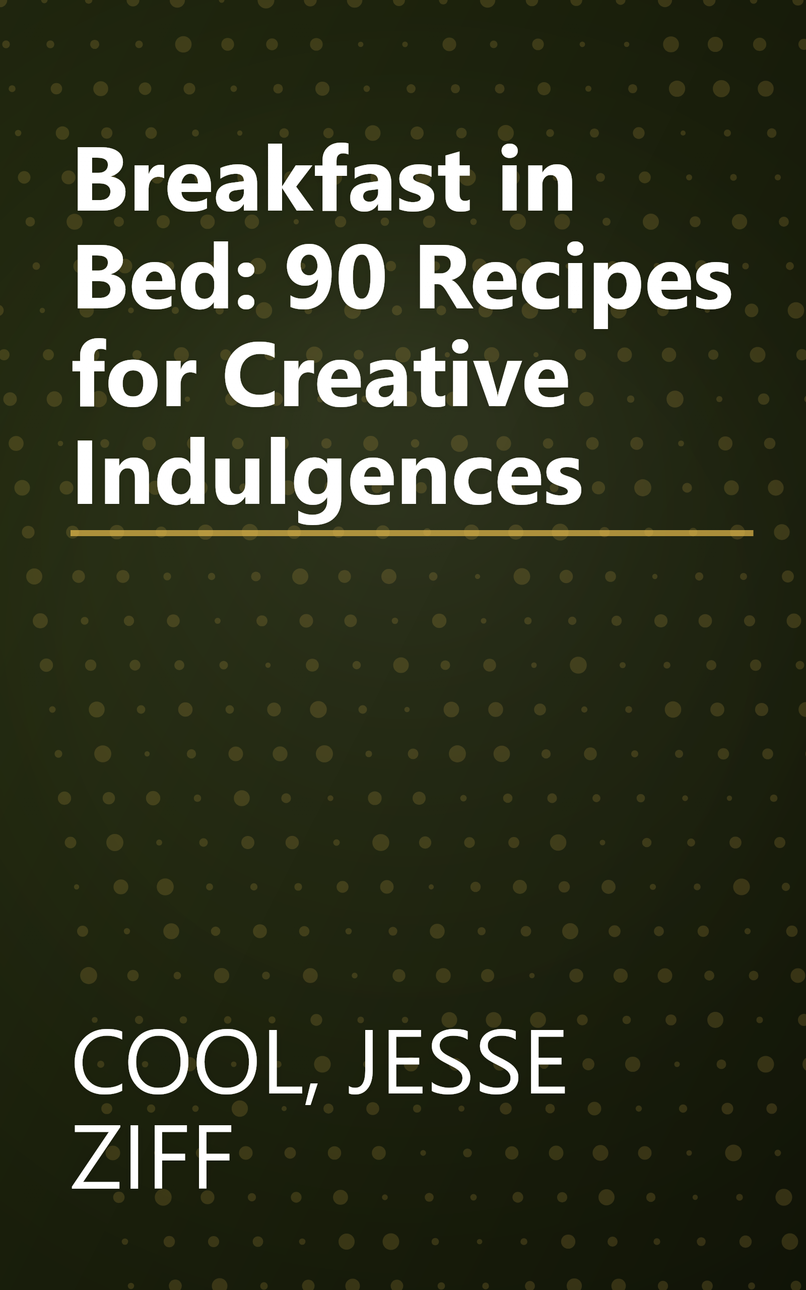 Breakfast in Bed: 90 Recipes for Creative Indulgences book cover