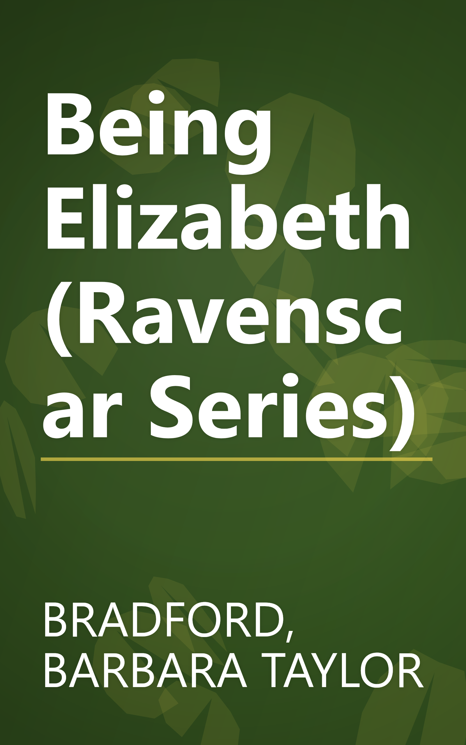 Being Elizabeth (Ravenscar Series) book cover