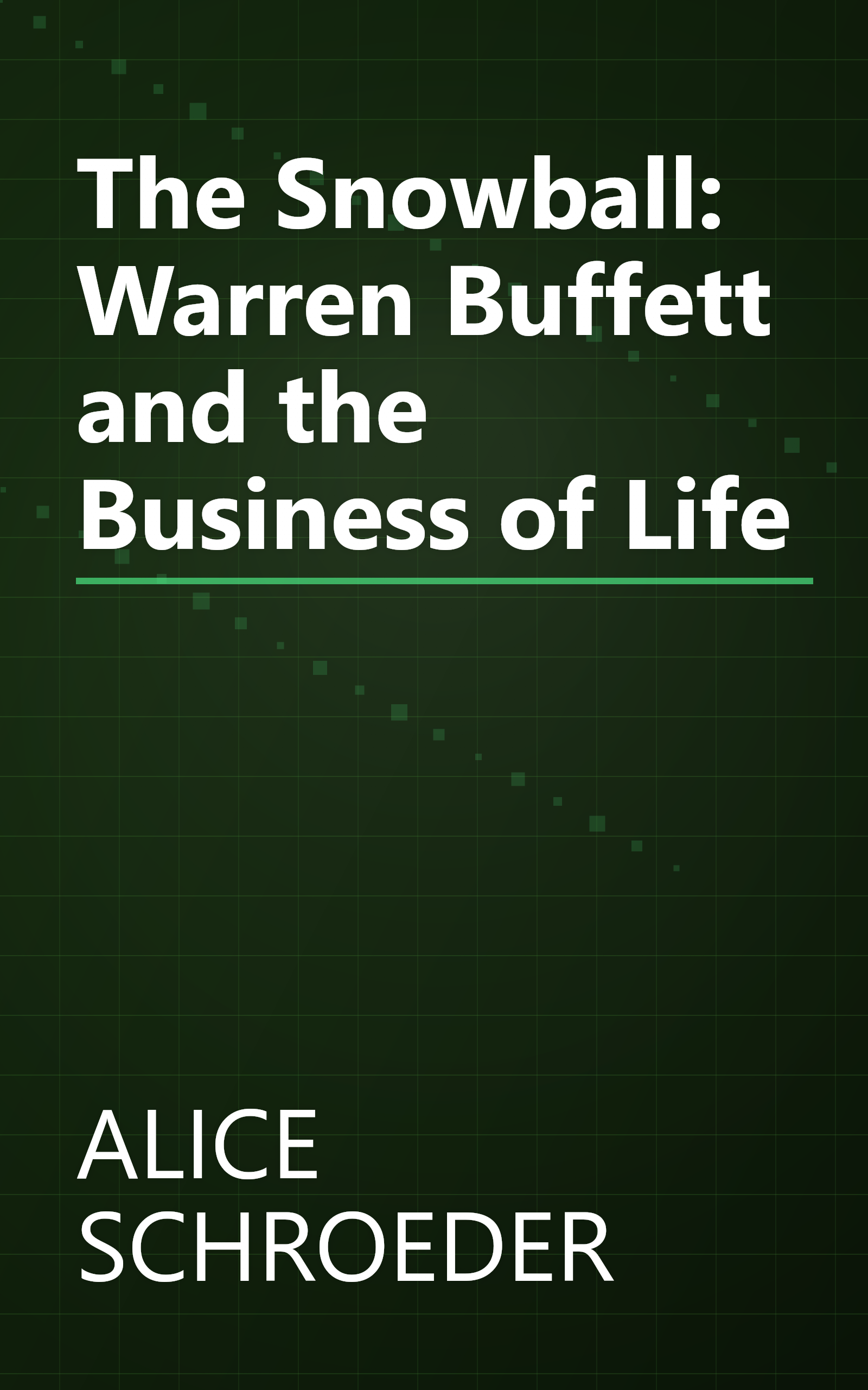 The Snowball: Warren Buffett and the Business of Life book cover
