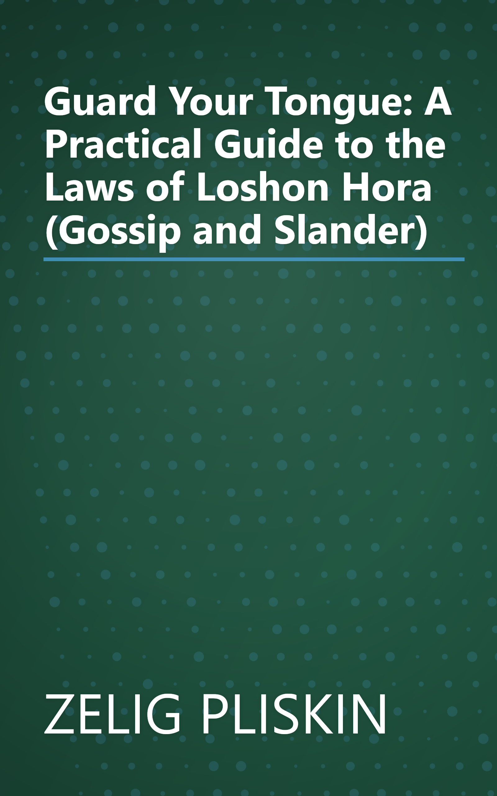 Guard Your Tongue: A Practical Guide to the Laws of Loshon Hora (Gossip and Slander) book cover