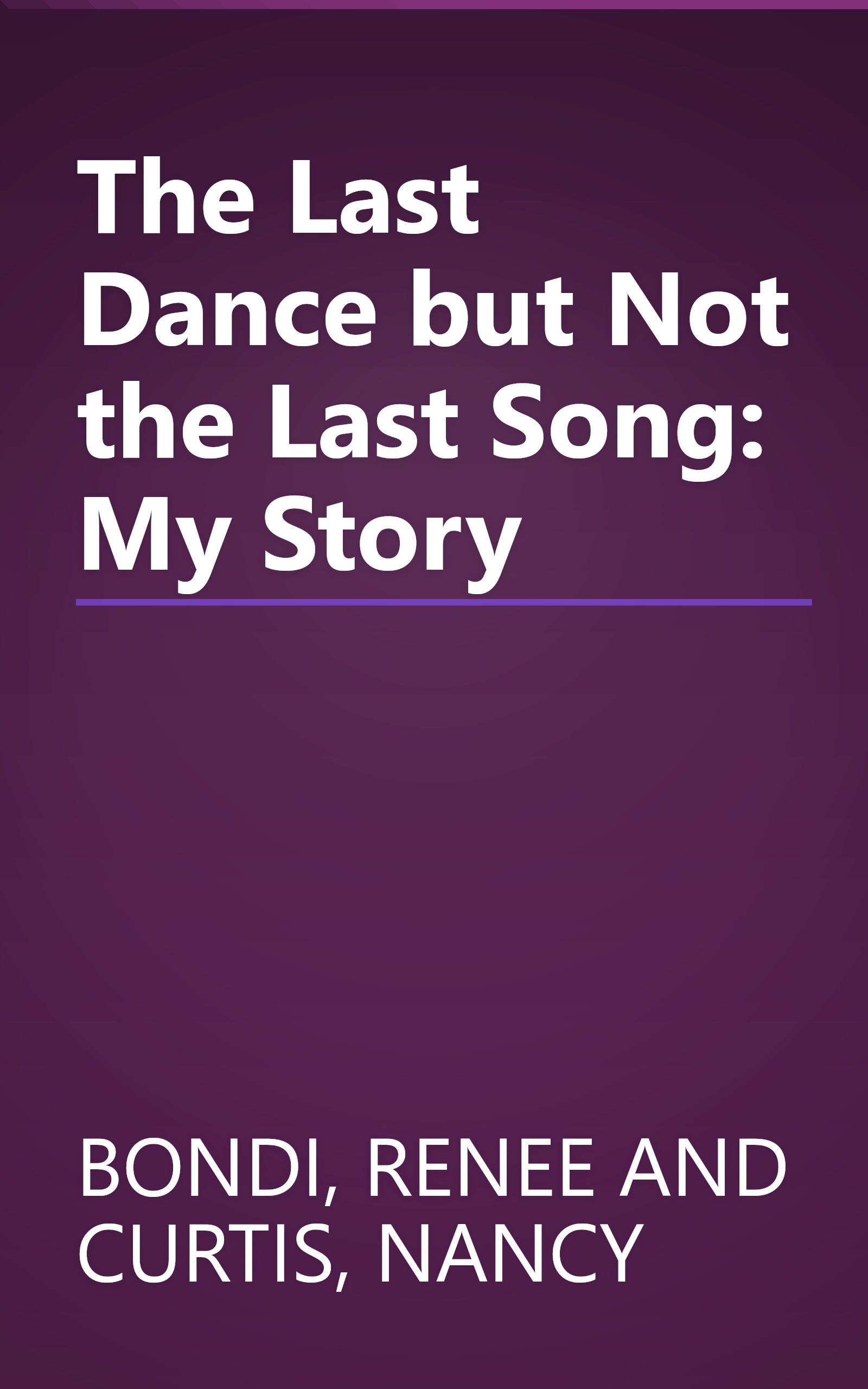 The Last Dance but Not the Last Song: My Story book cover