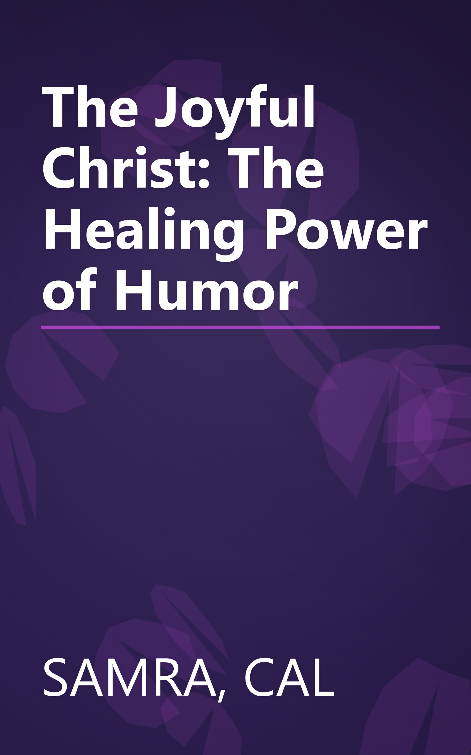The Joyful Christ: The Healing Power of Humor book cover