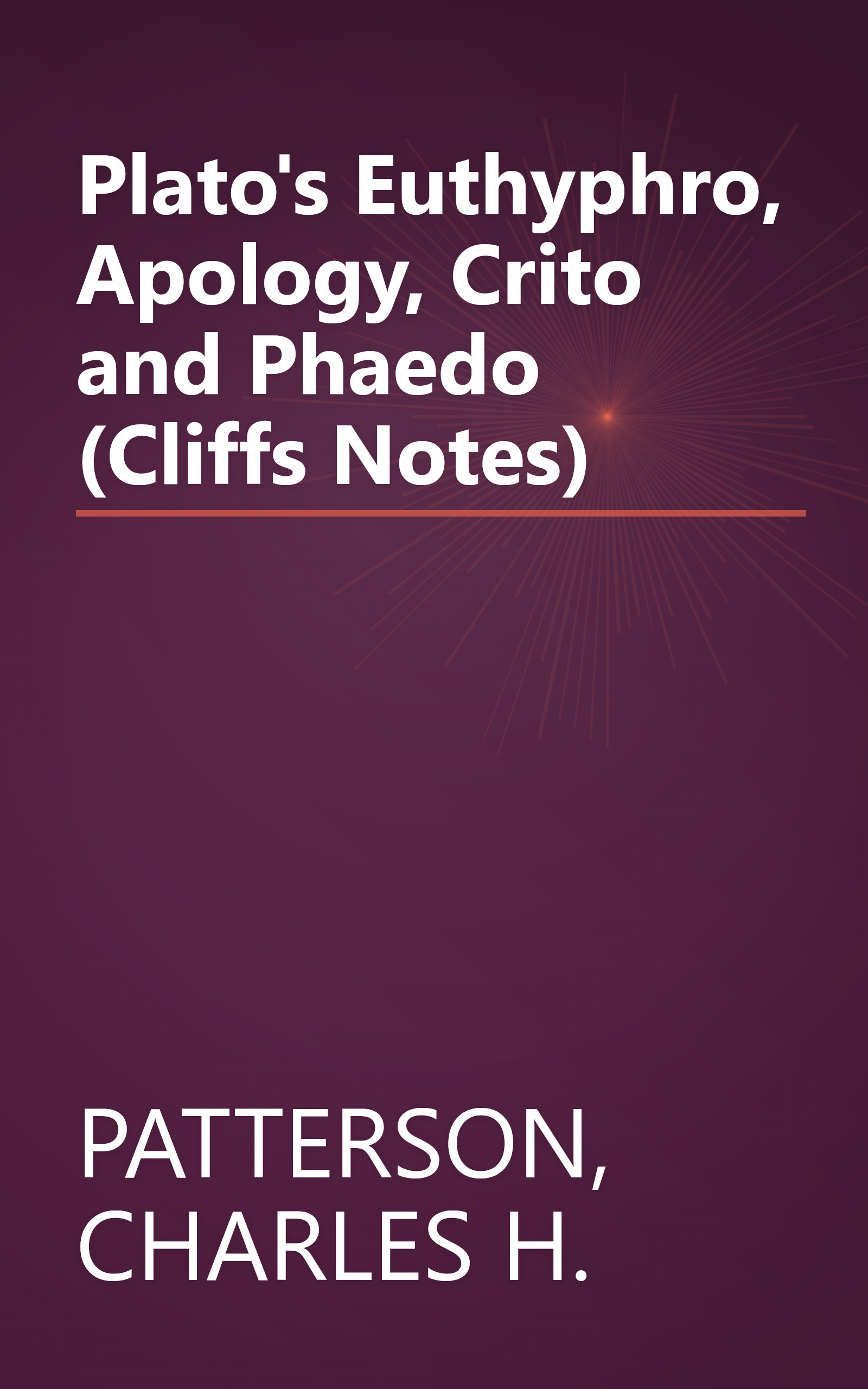 Plato's Euthyphro, Apology, Crito and Phaedo (Cliffs Notes) book cover