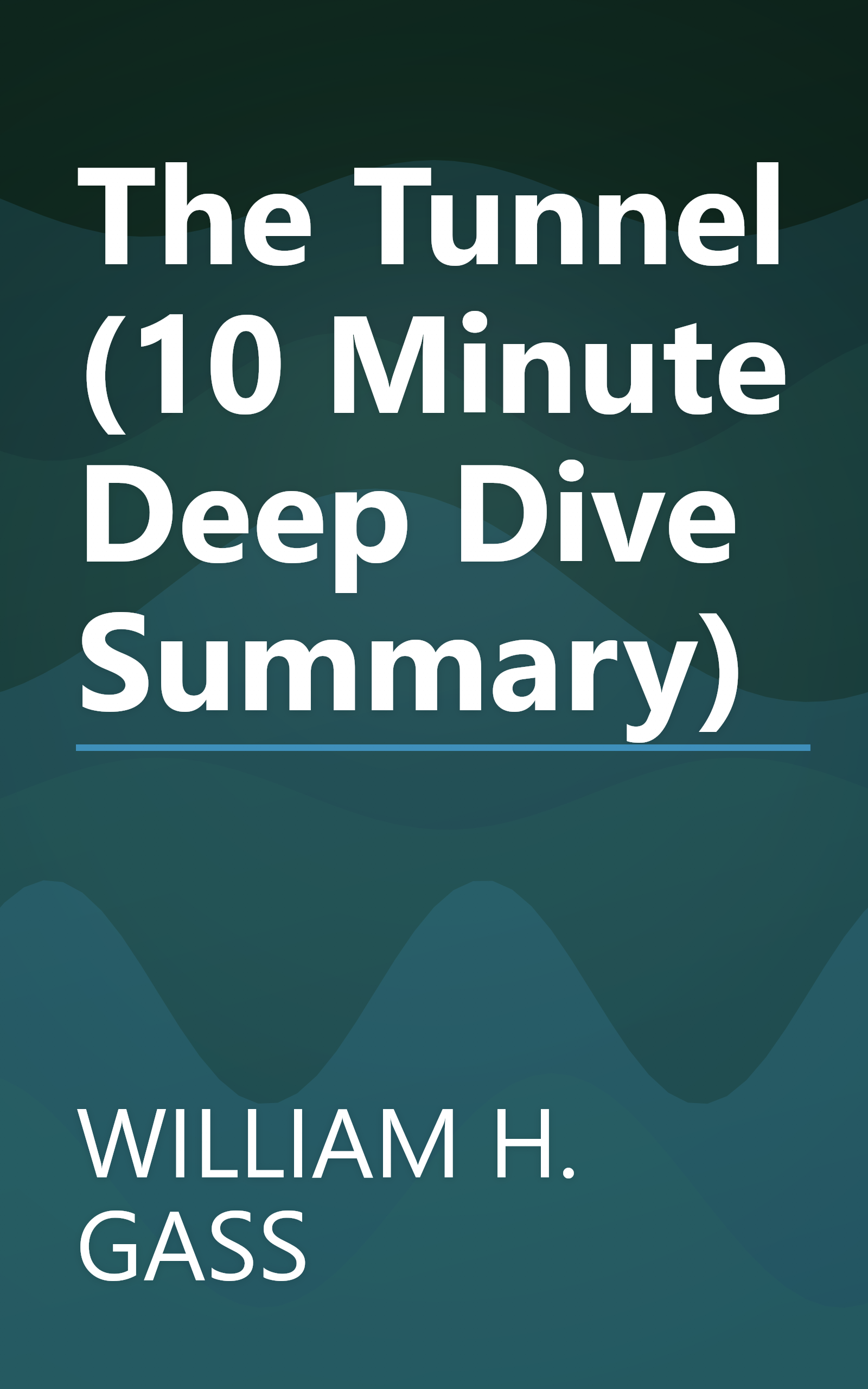 The Tunnel (10 Minute   Deep Dive Summary) book cover