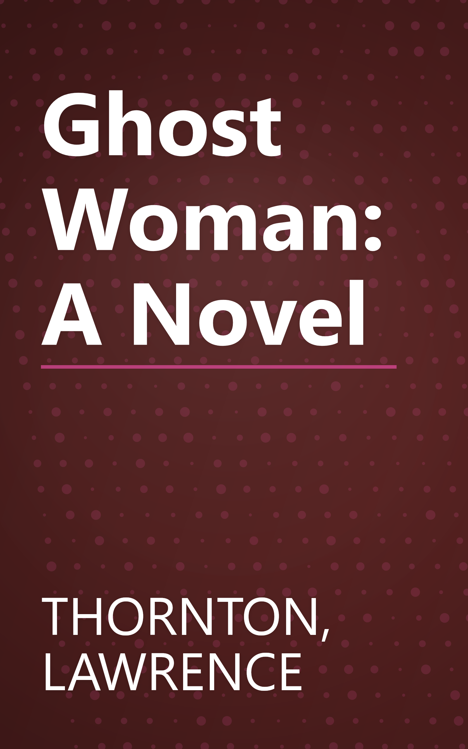 Ghost Woman: A Novel book cover