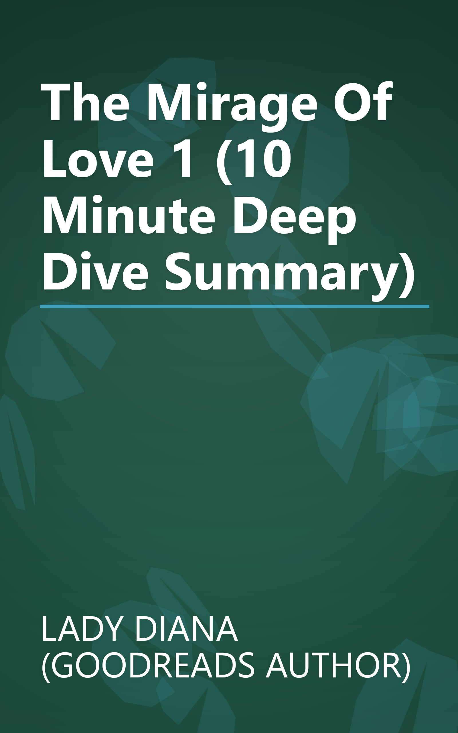 The Mirage Of Love 1 (10 Minute   Deep Dive Summary) book cover
