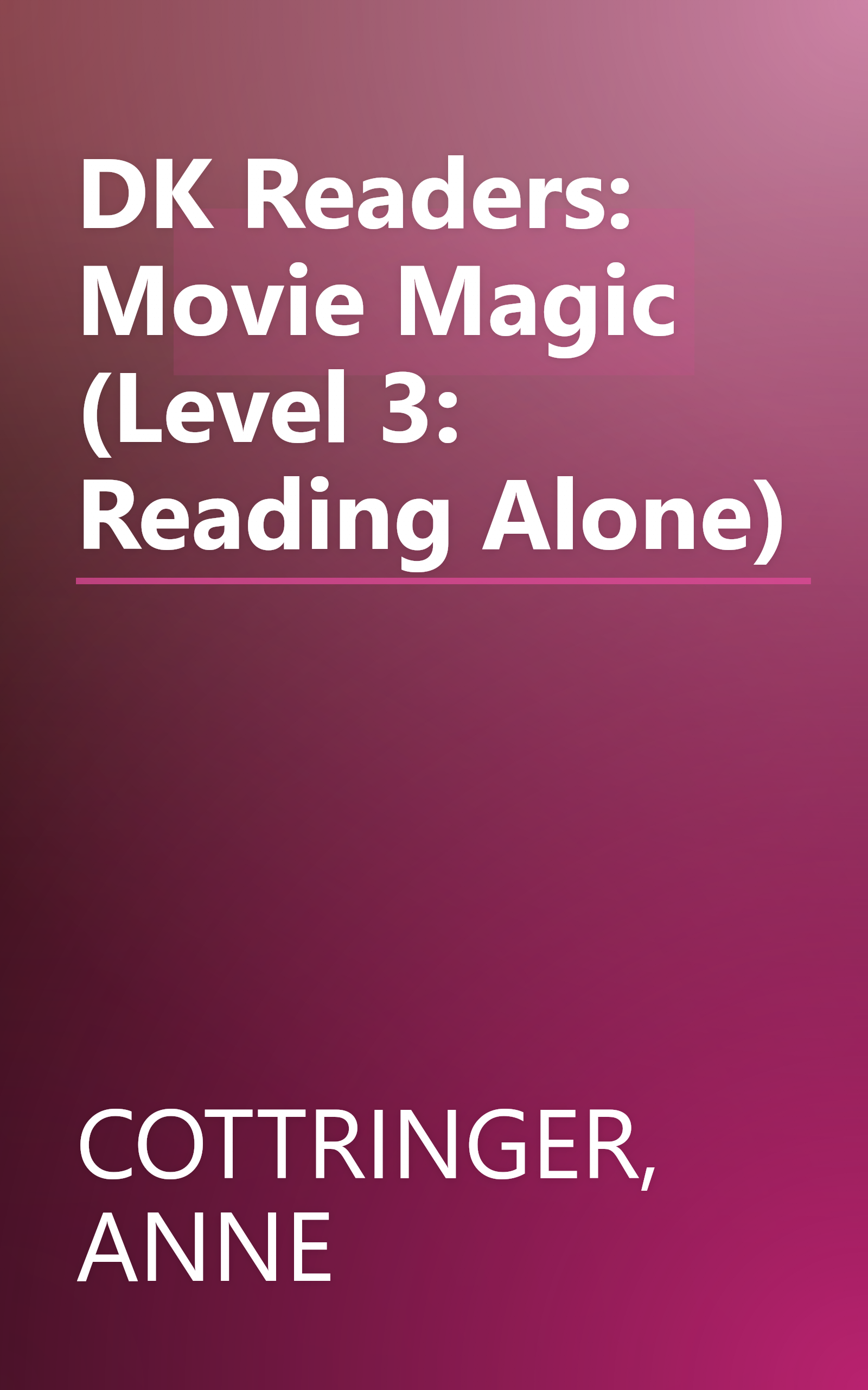 DK Readers: Movie Magic (Level 3: Reading Alone) book cover