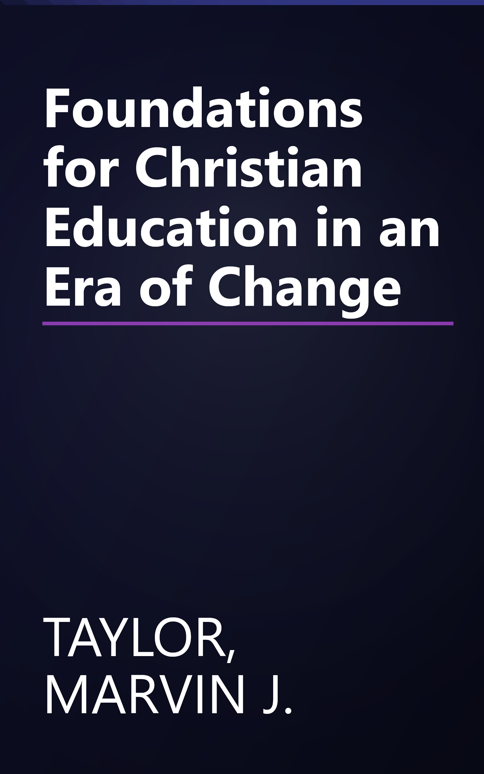 Foundations for Christian Education in an Era of Change book cover