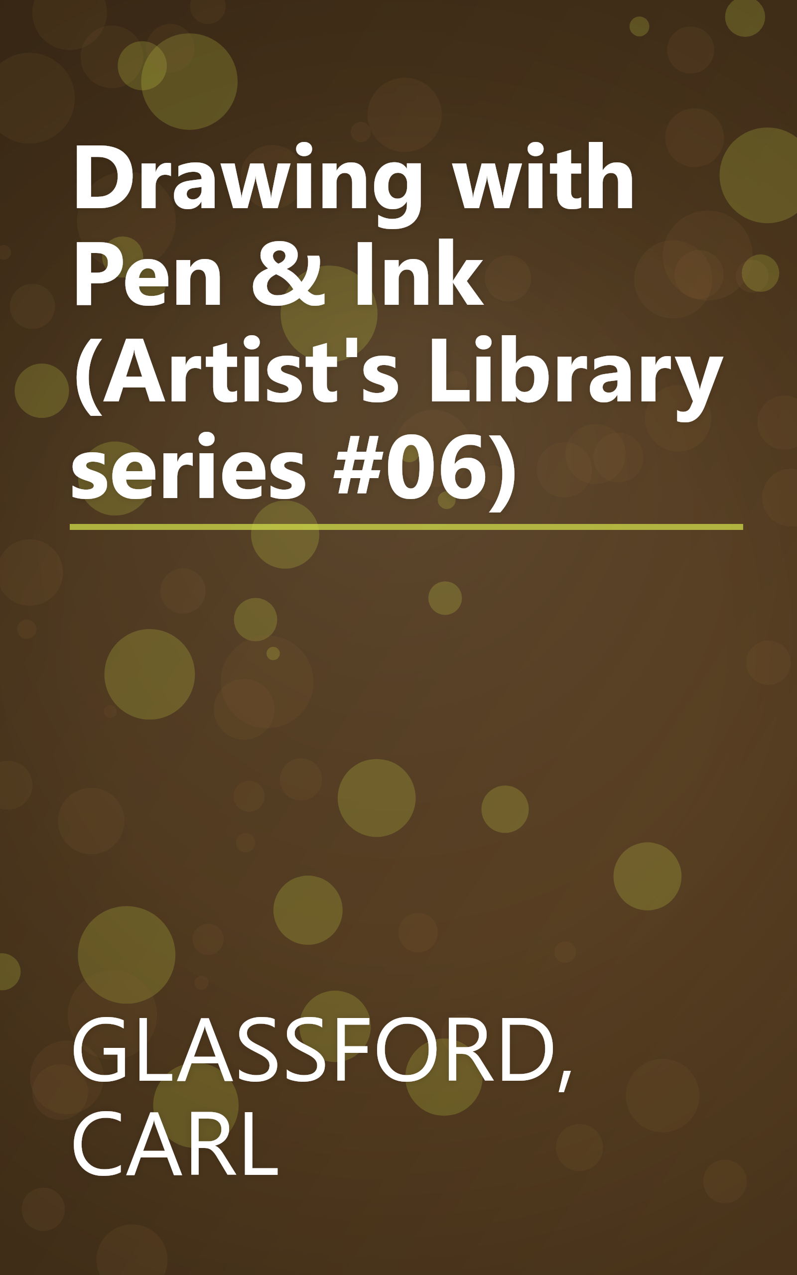 Drawing with Pen & Ink (Artist's Library series #06) book cover