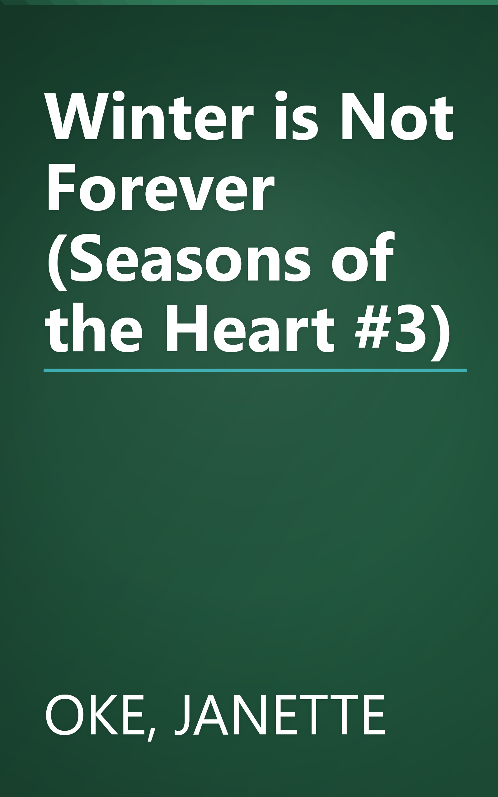 Winter is Not Forever (Seasons of the Heart #3) book cover