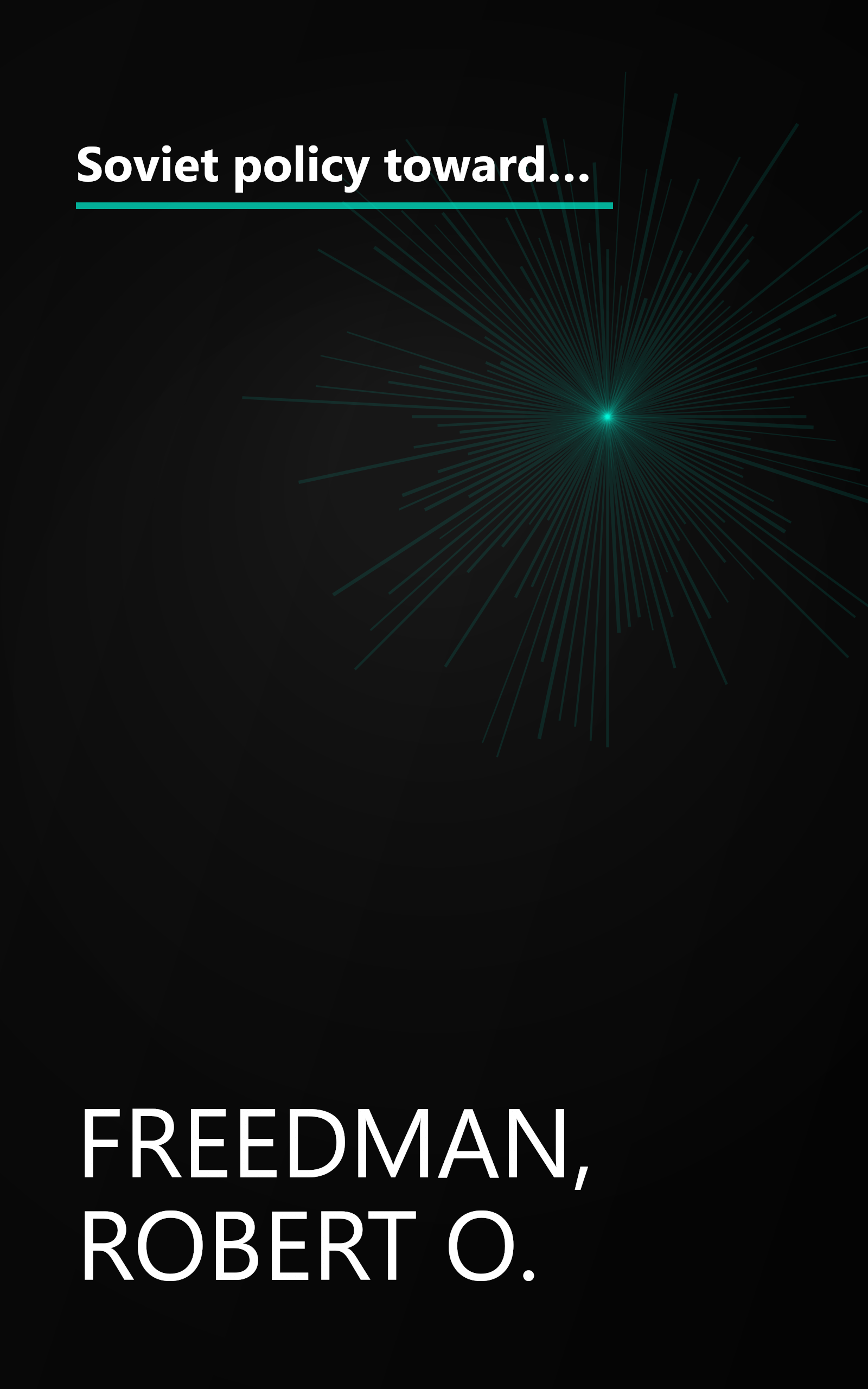 Soviet policy toward the Middle East since 1970 (Praeger special studies in international politics and government) book cover