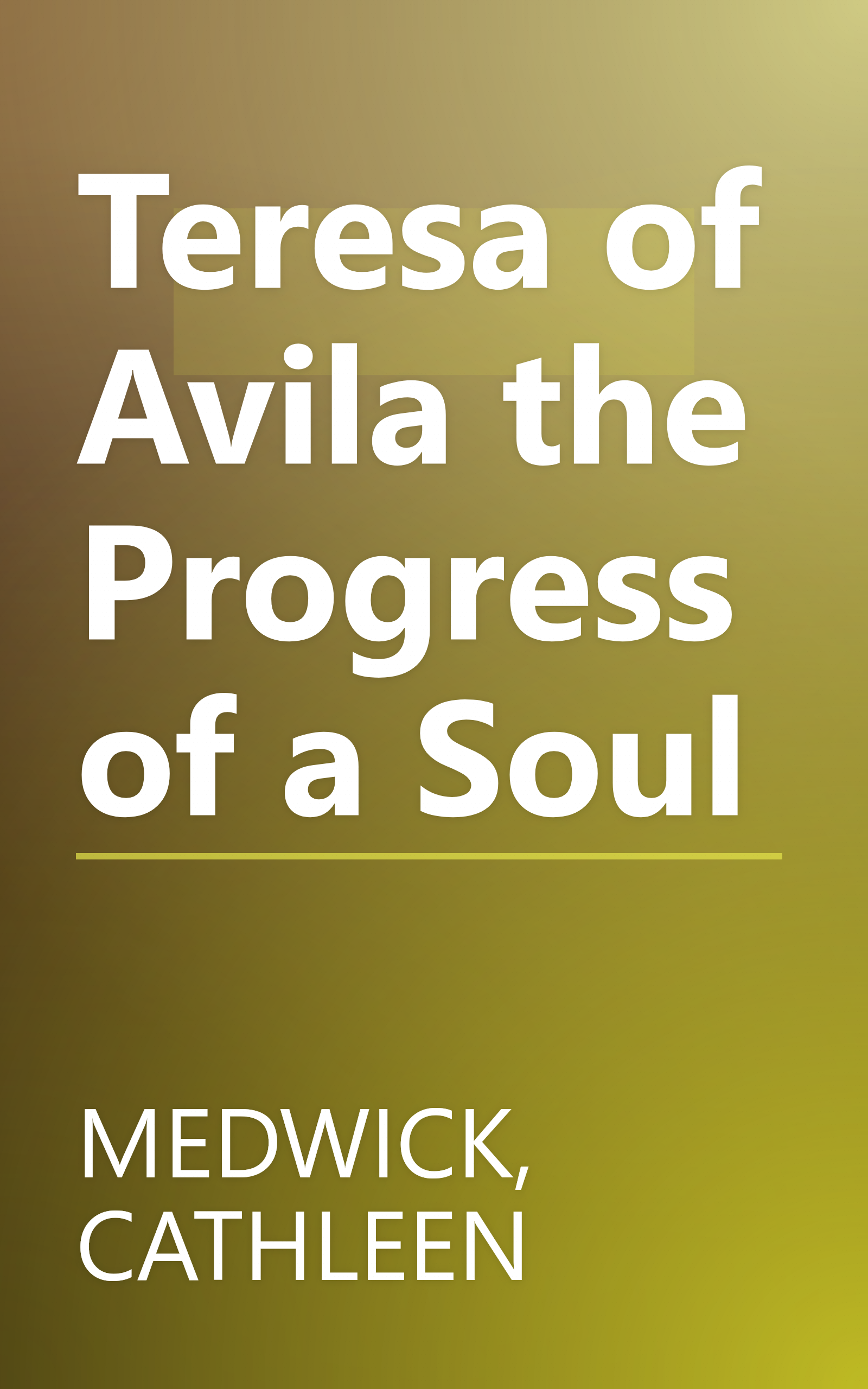 Teresa of Avila the Progress of a Soul book cover