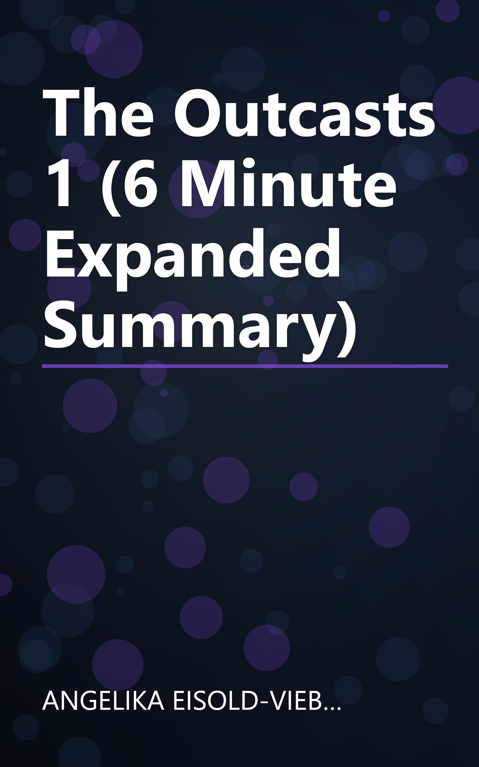 The Outcasts 1 (6 Minute   Expanded Summary) book cover