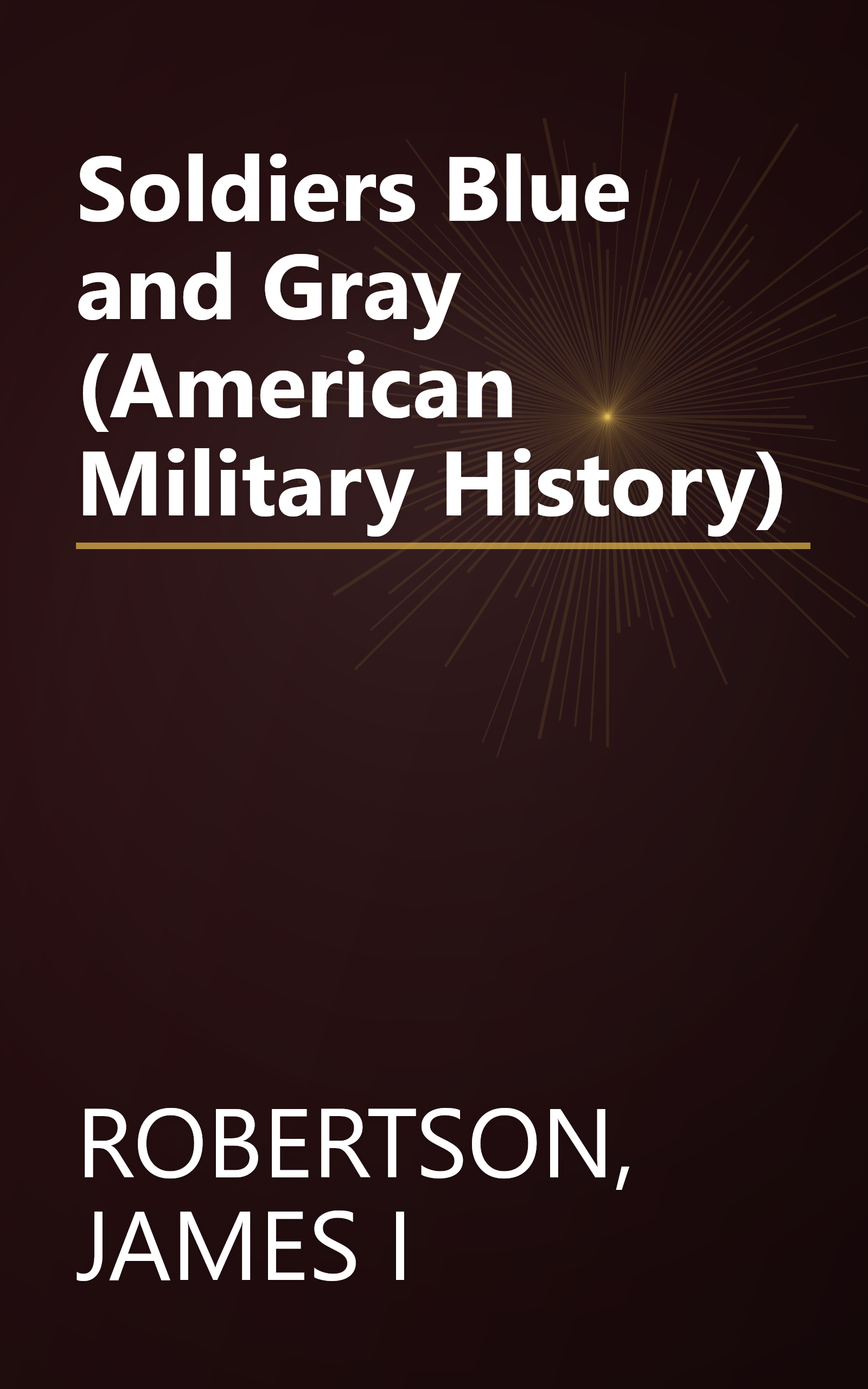 Soldiers Blue and Gray (American Military History) book cover