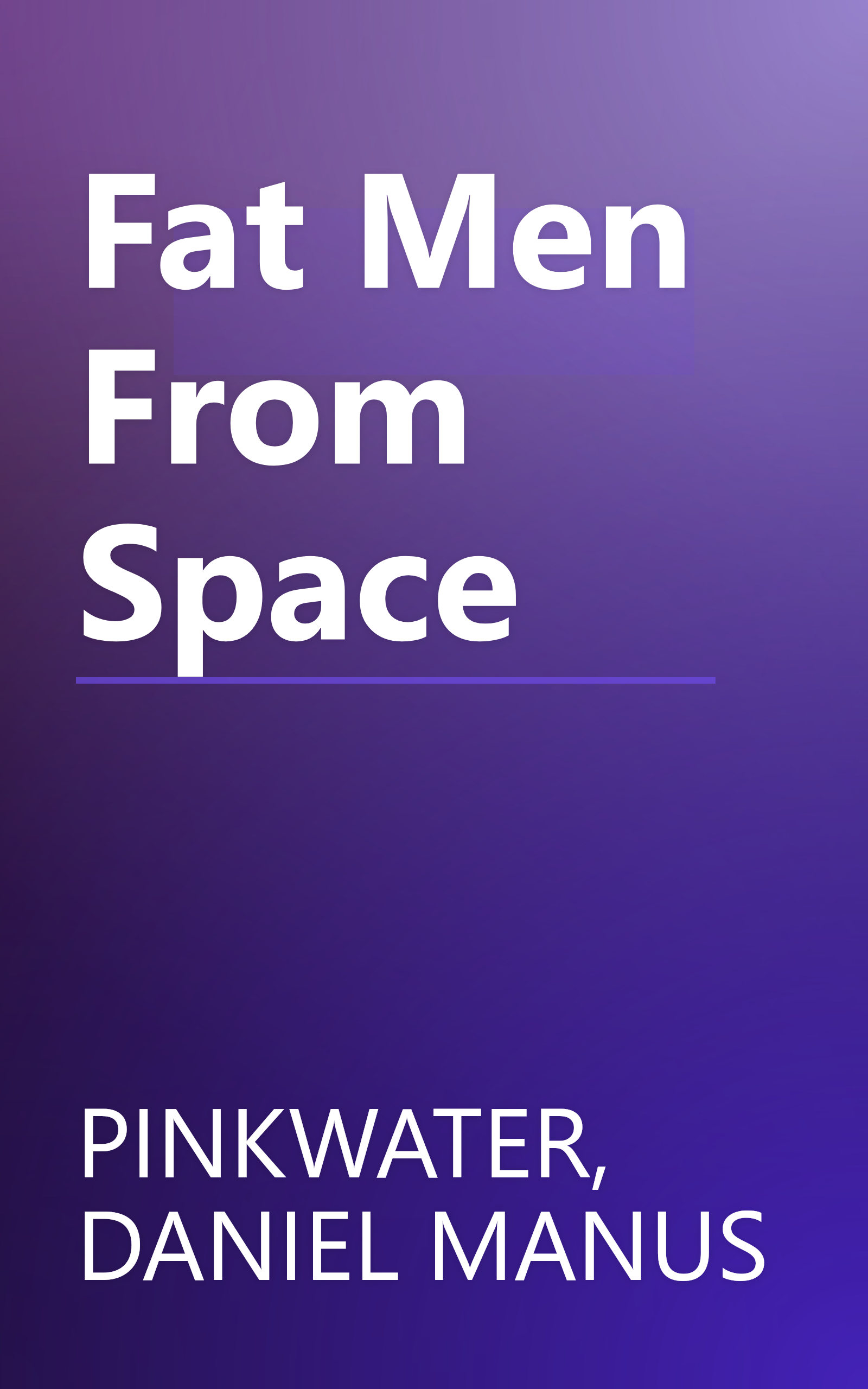 Fat Men From Space book cover