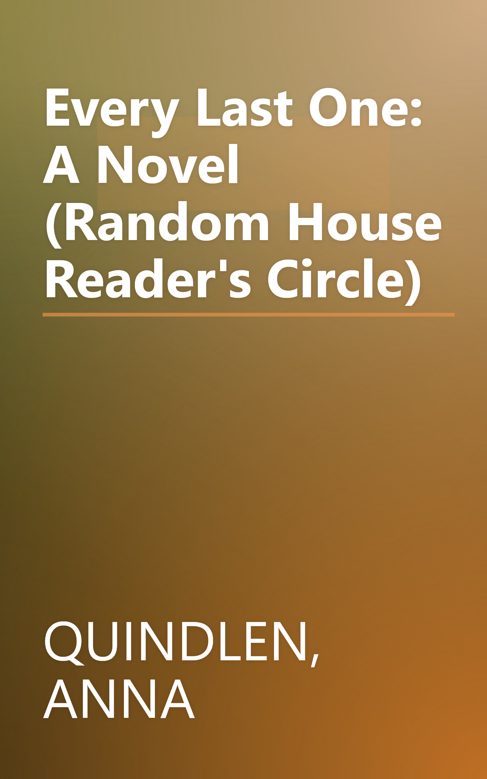 Every Last One: A Novel (Random House Reader's Circle) book cover