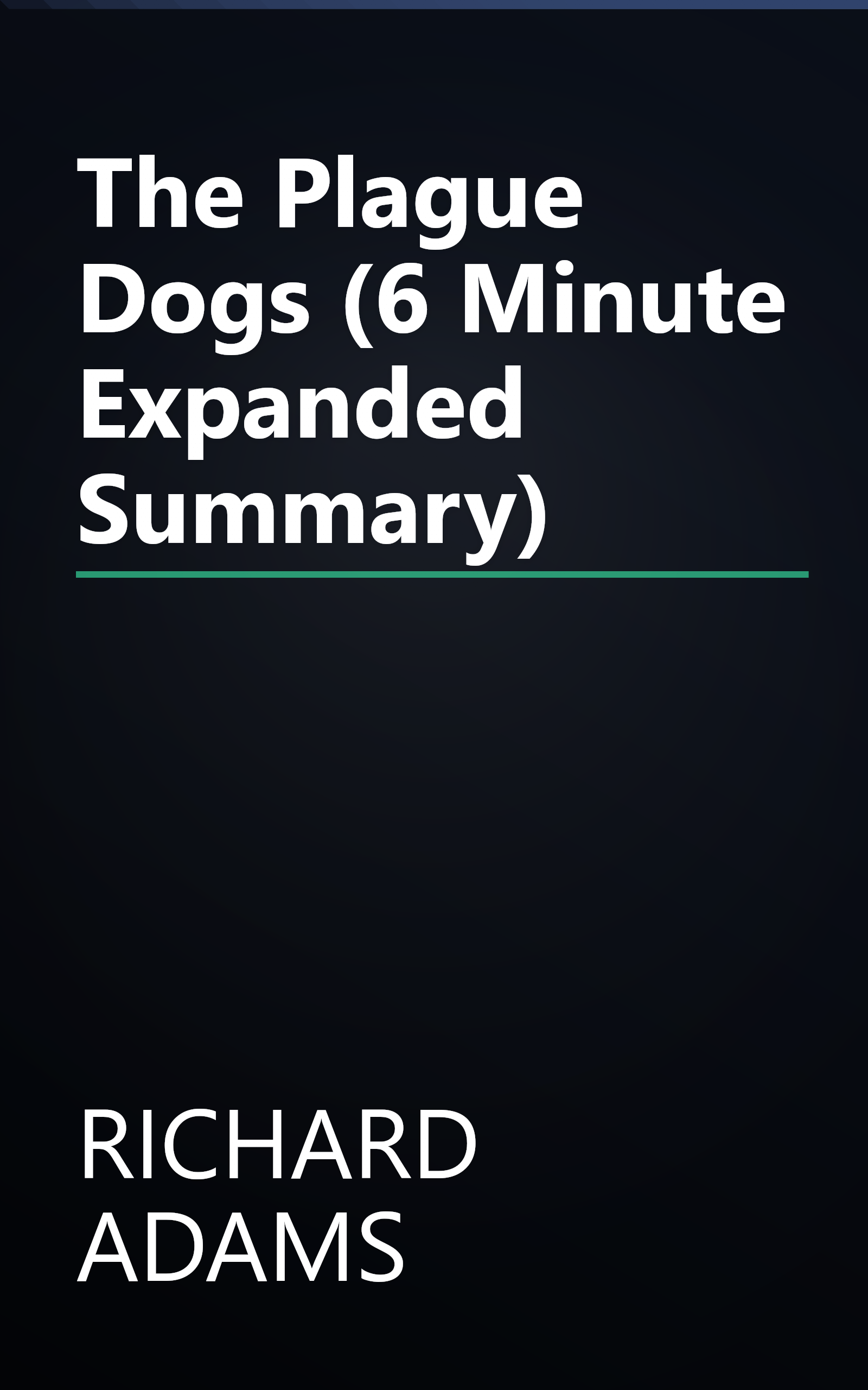The Plague Dogs (6 Minute   Expanded Summary) book cover