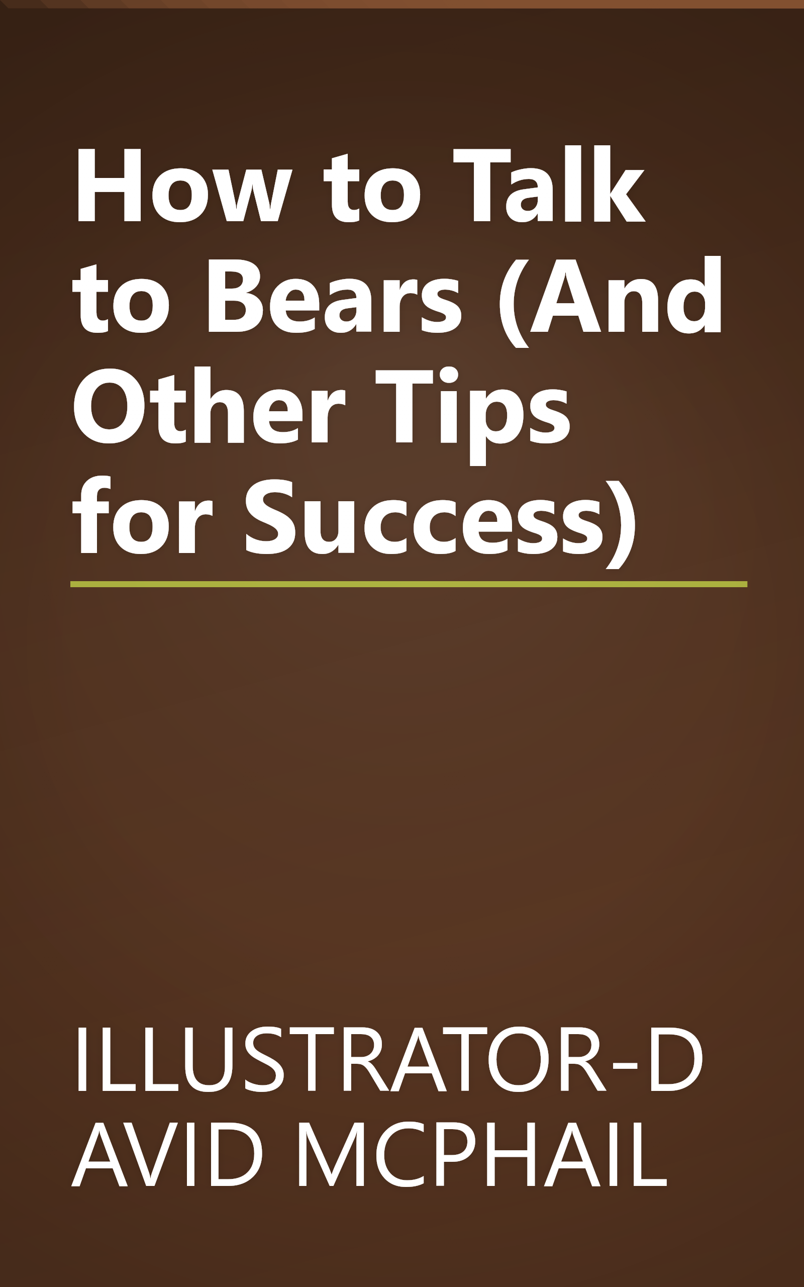 How to Talk to Bears (And Other Tips for Success) book cover